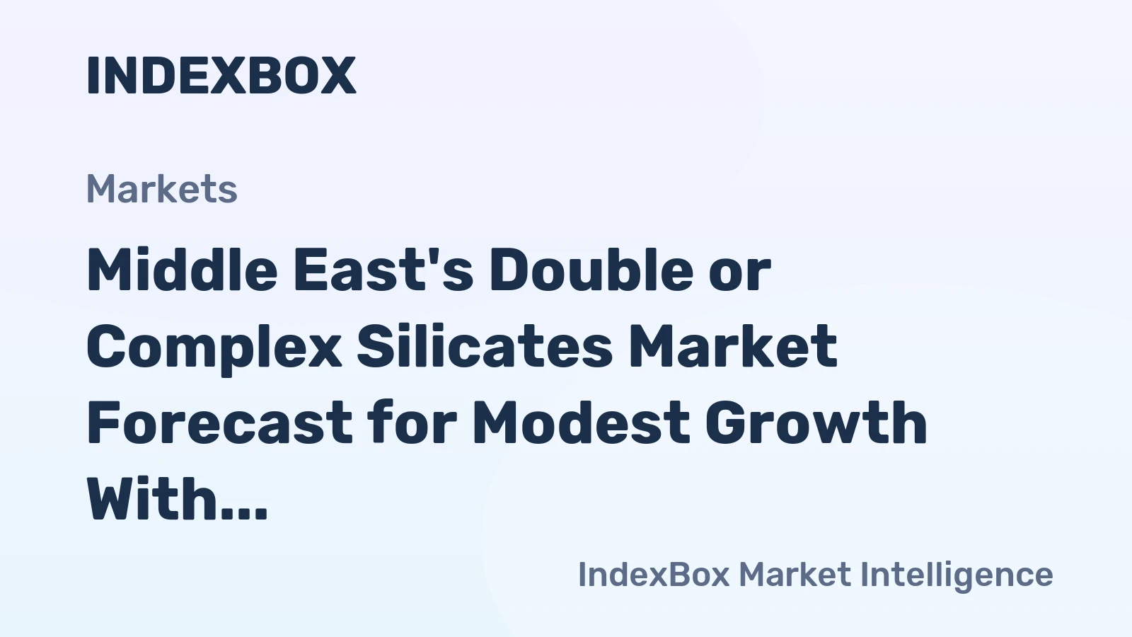 Middle East's Double or Complex Silicates Market Forecast for Modest Growth With 06% Volume CAGR