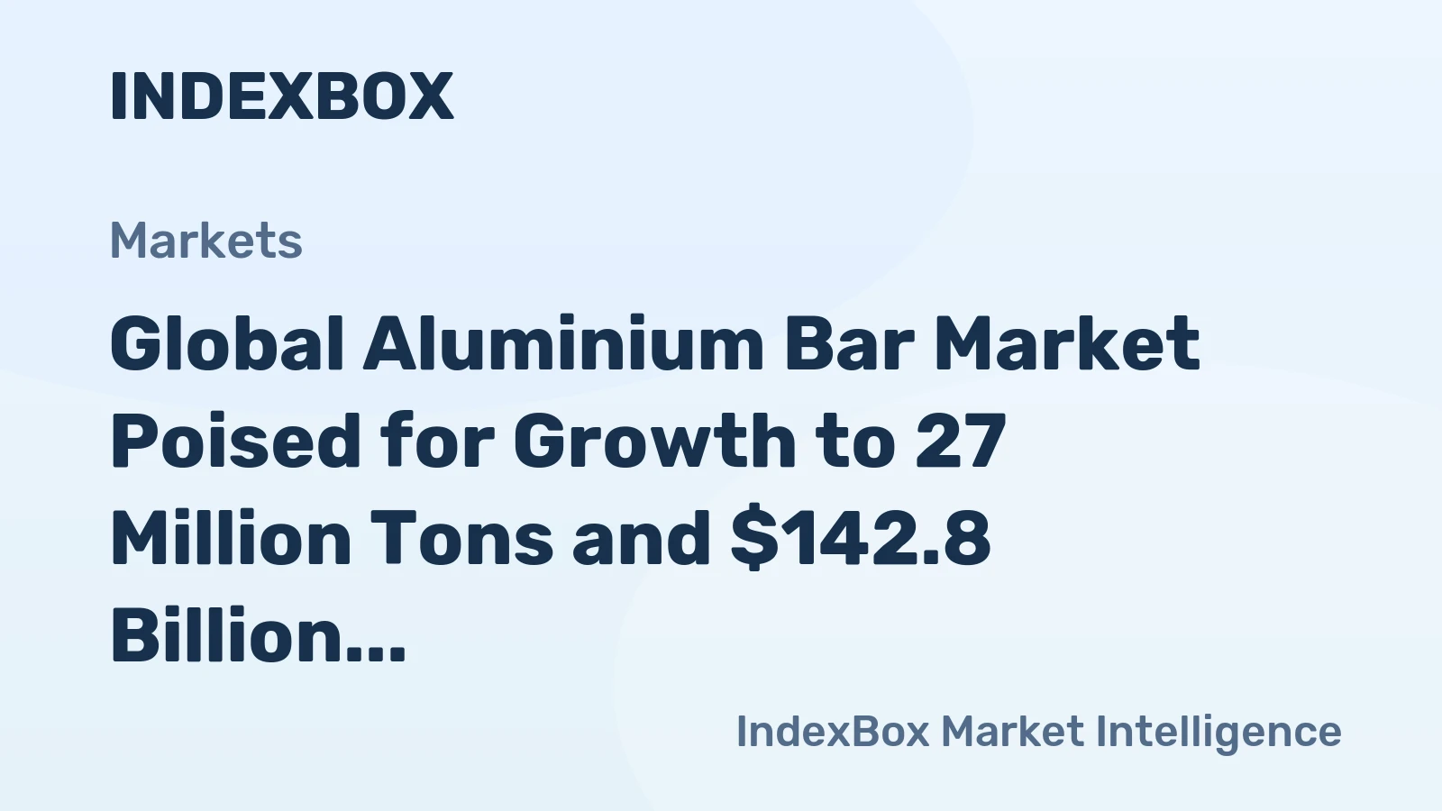 Global Aluminium Bar Market Poised for Growth to 27 Million Tons and $142.8 Billion by 2035