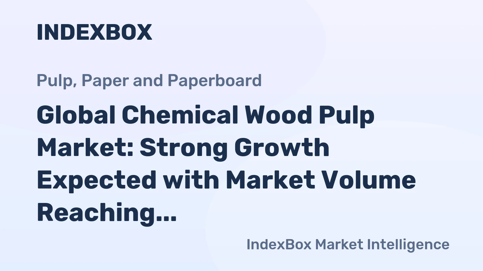 Global Chemical Wood Pulp Market: Strong Growth Expected with Market Volume Reaching 208M Tons and Market Value Hitting $162.4B by 2035
