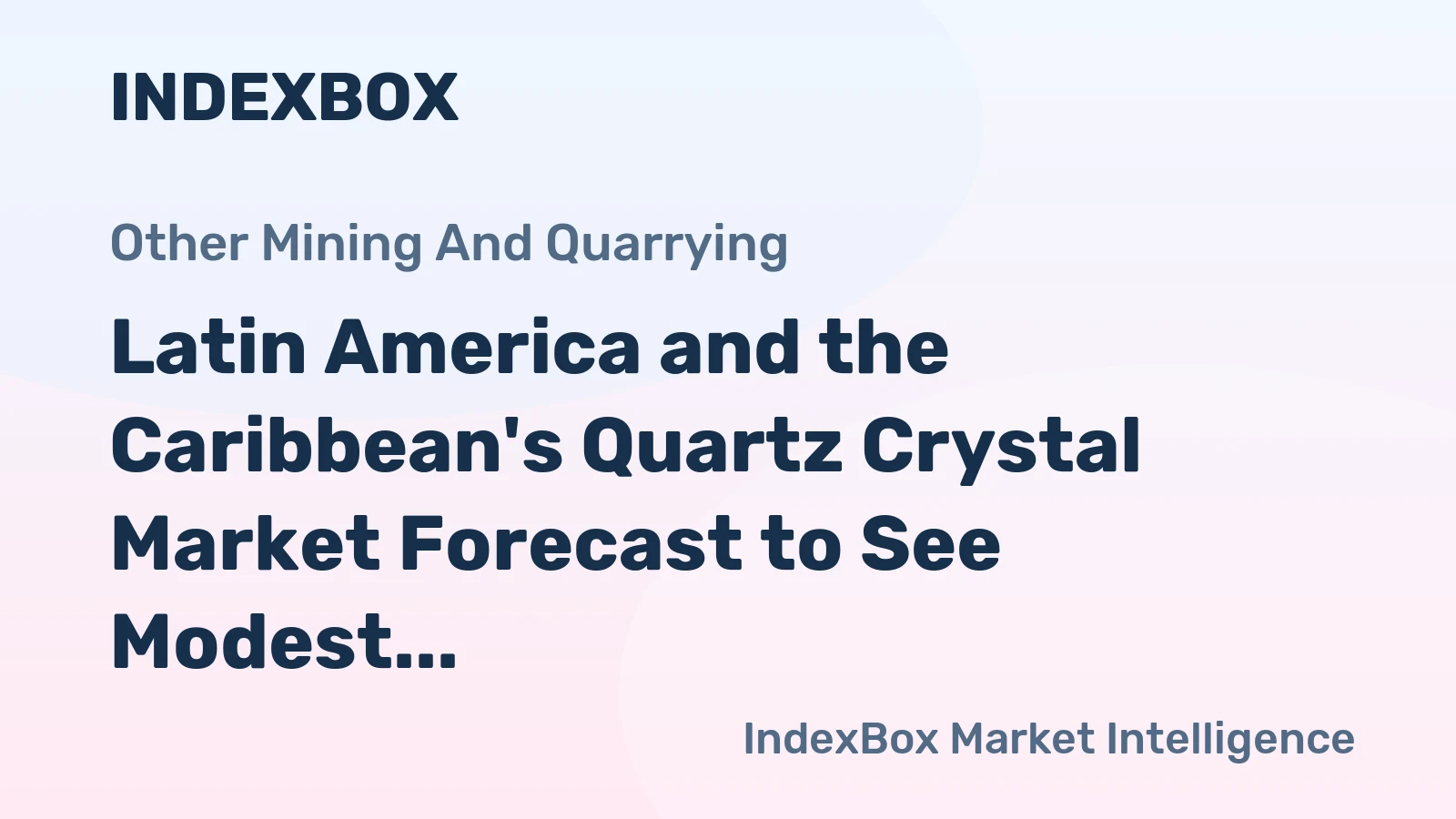 Latin America and the Caribbean's Quartz Crystal Market Forecast to See Modest Volume Growth