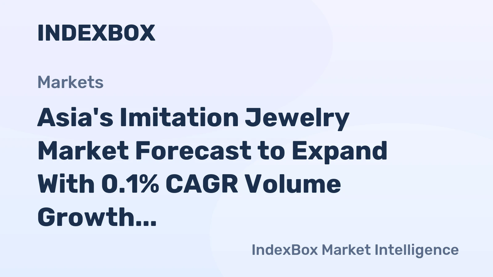 Asia's Imitation Jewelry Market Forecast to Expand With 0.1% CAGR Volume Growth Through 2035