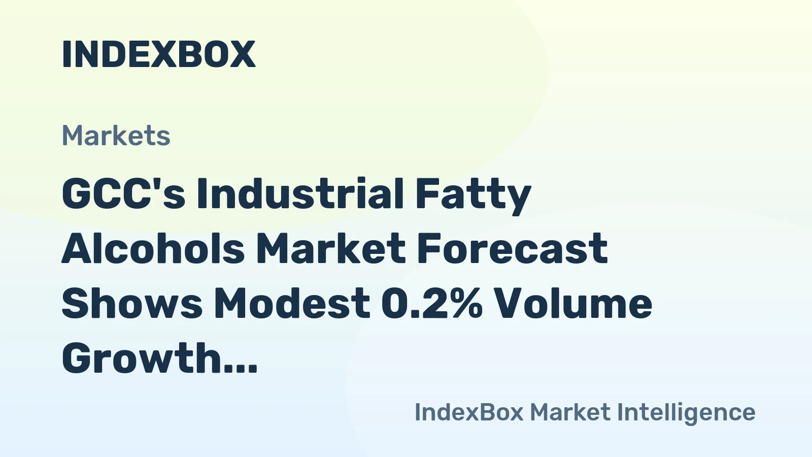 GCC's Industrial Fatty Alcohols Market Forecast Shows Modest 0.2% Volume Growth Amid 1.7% Value CAGR Through 2035