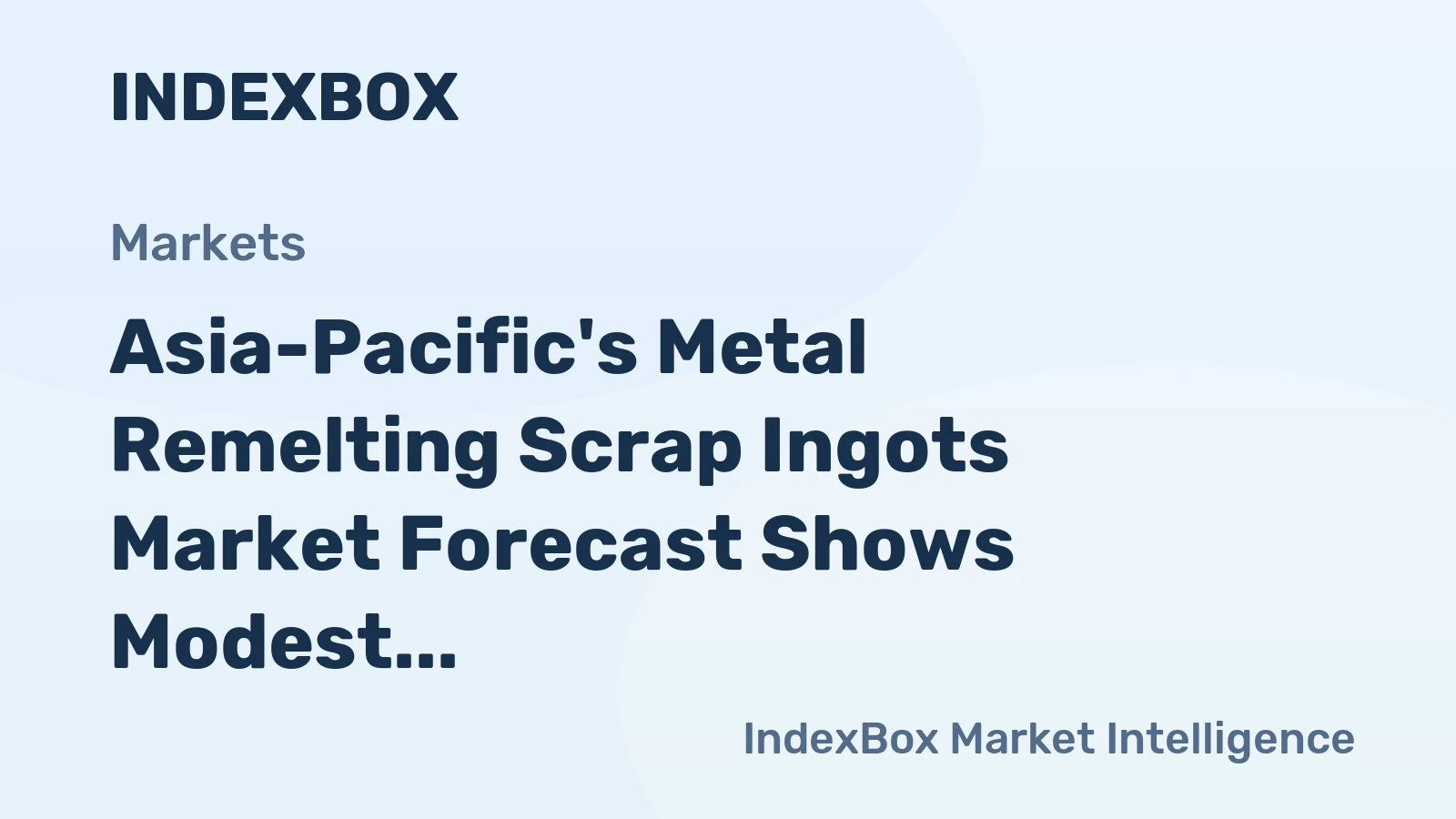 Asia-Pacific's Metal Remelting Scrap Ingots Market Forecast Shows Modest Growth With +0.6% CAGR Through 2035