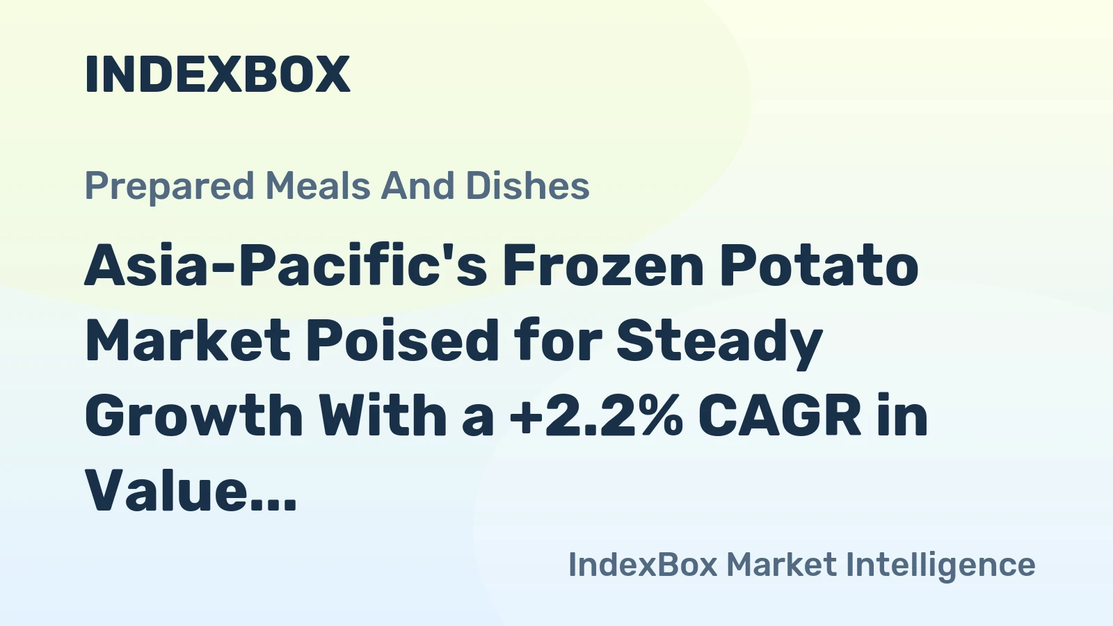 Asia-Pacific's Frozen Potato Market Poised for Steady Growth With a +2.2% CAGR in Value Through 2035