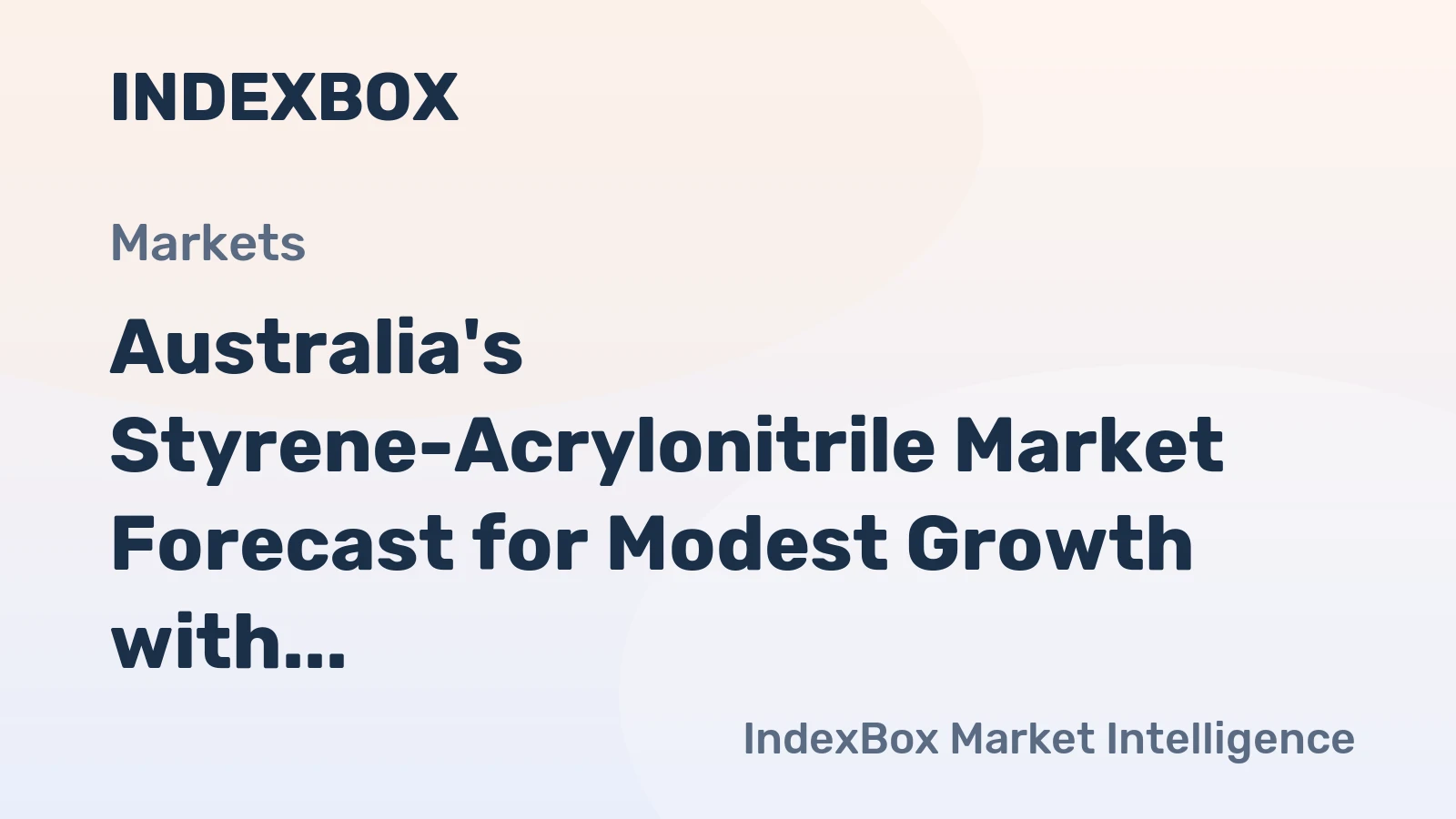 Australia's Styrene-Acrylonitrile Market Forecast for Modest Growth with a +0.7% Volume CAGR