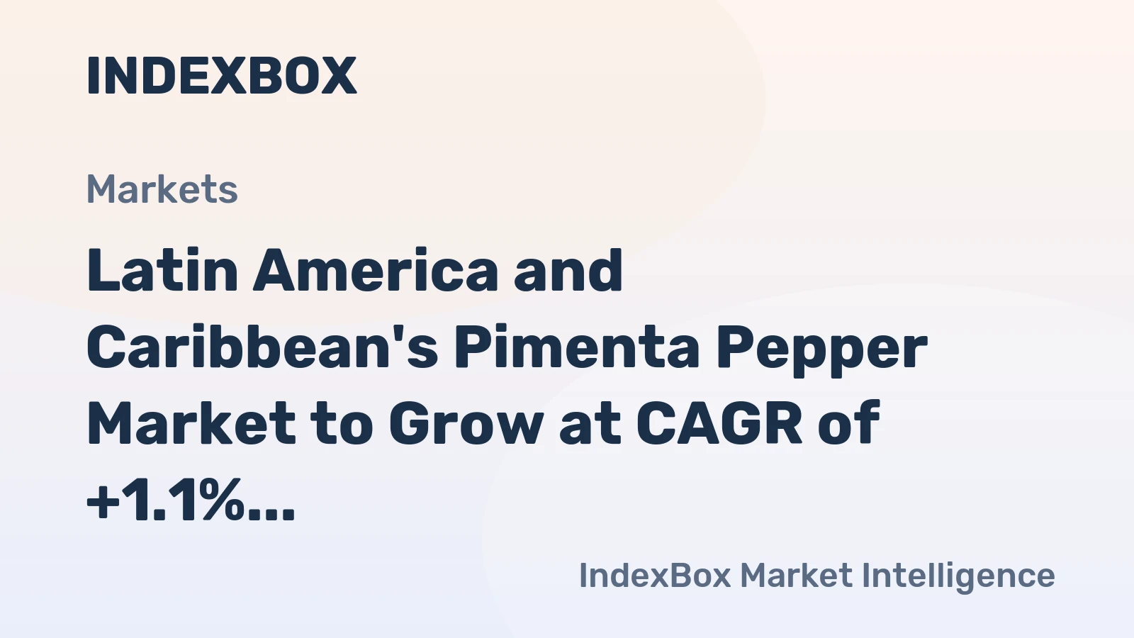 Latin America and Caribbean's Pimenta Pepper Market to Grow at CAGR of +1.1% Over Next Decade