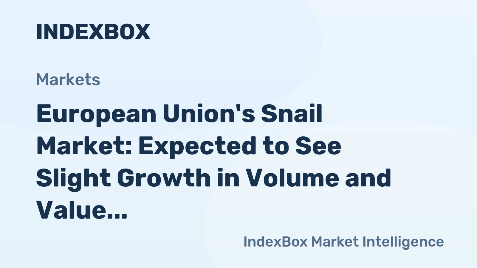 European Union's Snail Market: Expected to See Slight Growth in Volume and Value Over Next Decade