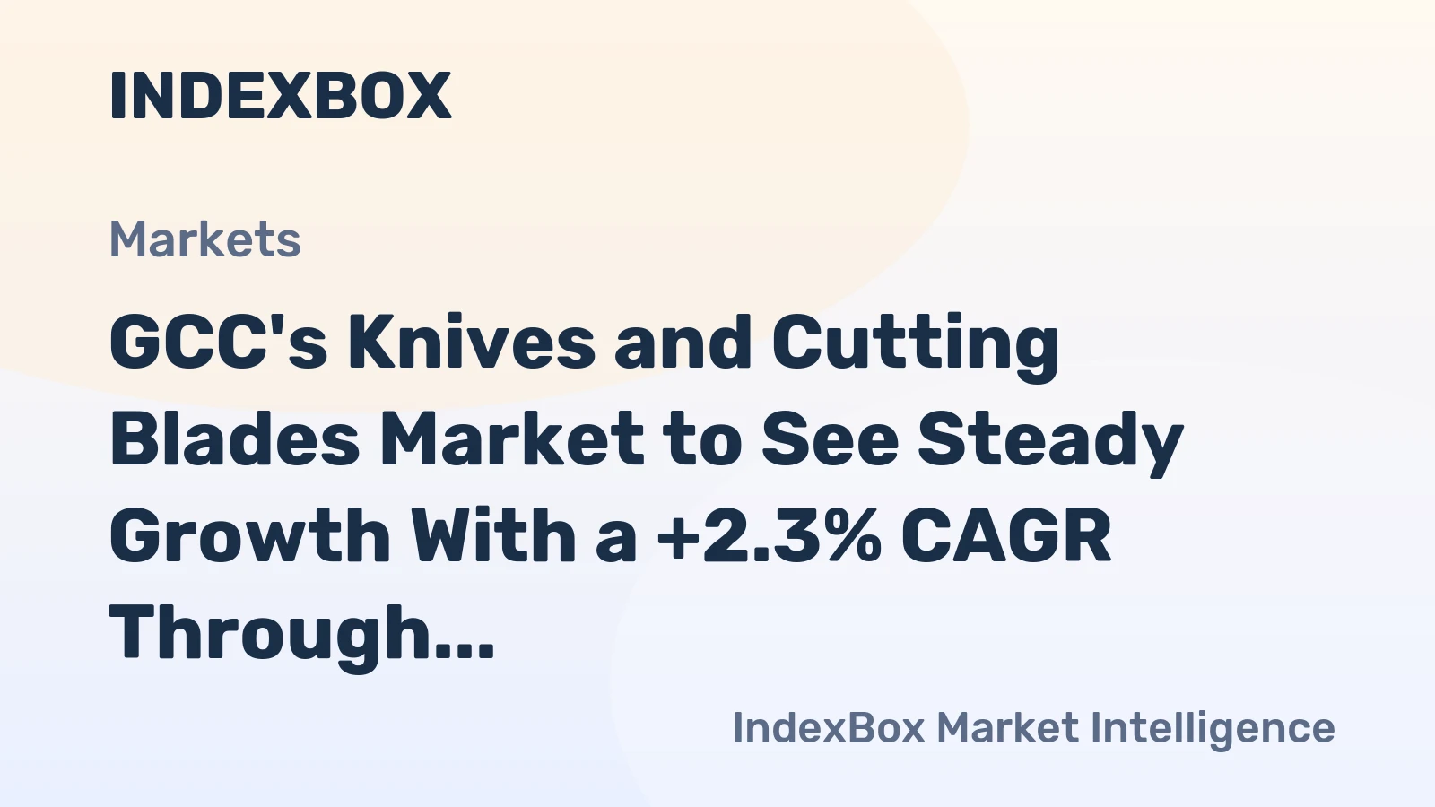 GCC's Knives and Cutting Blades Market to See Steady Growth With a +2.3% CAGR Through 2035