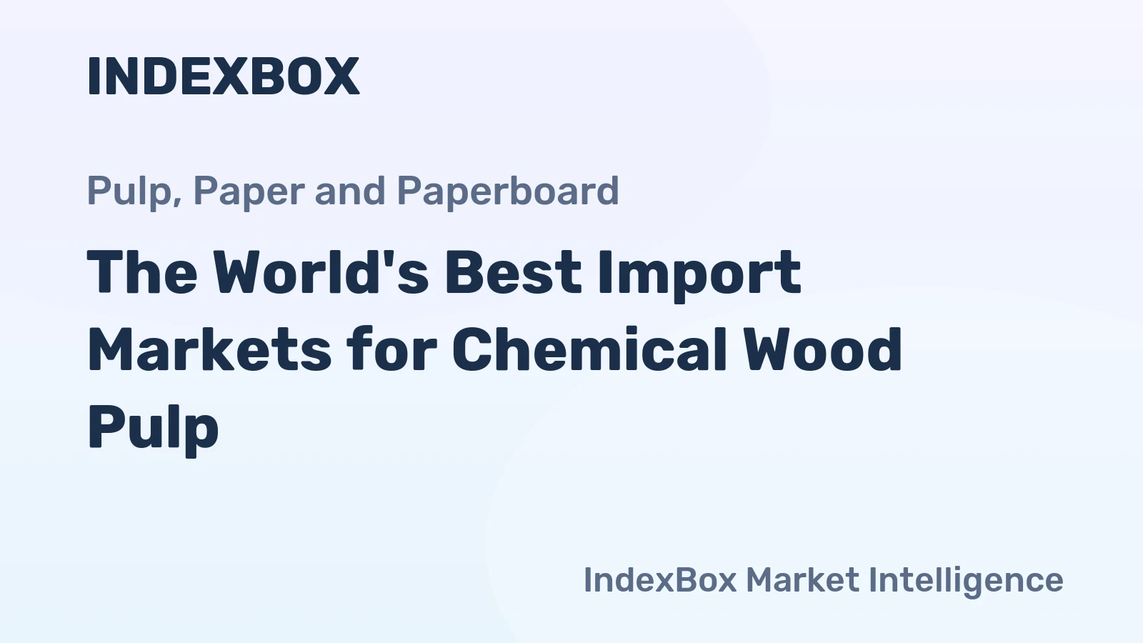 The World's Best Import Markets for Chemical Wood Pulp