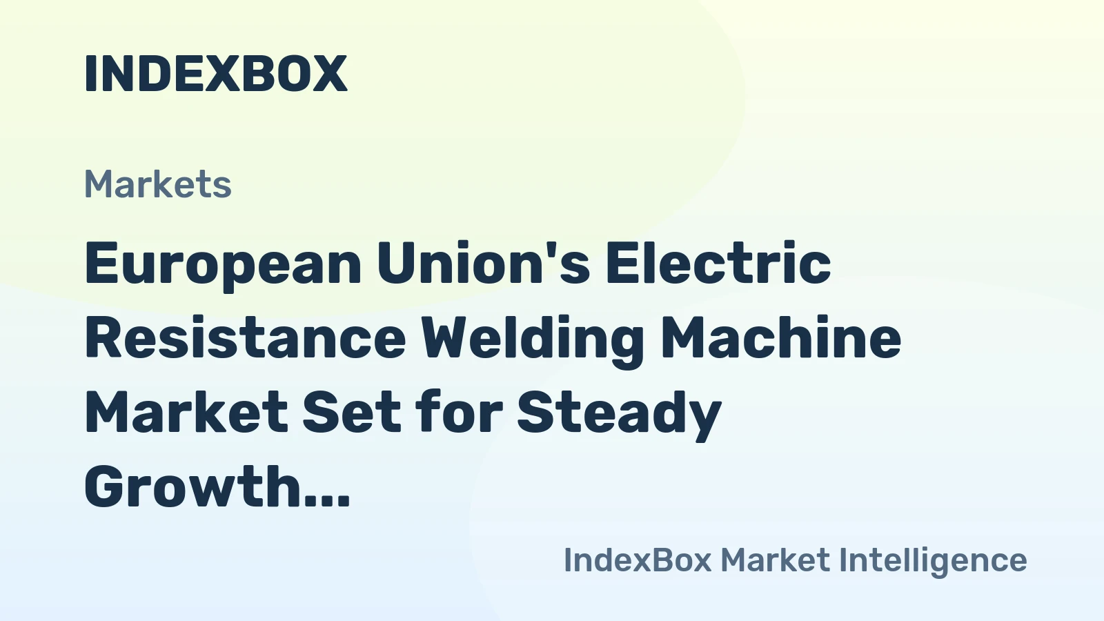 European Union's Electric Resistance Welding Machine Market Set for Steady Growth with 0.7% CAGR