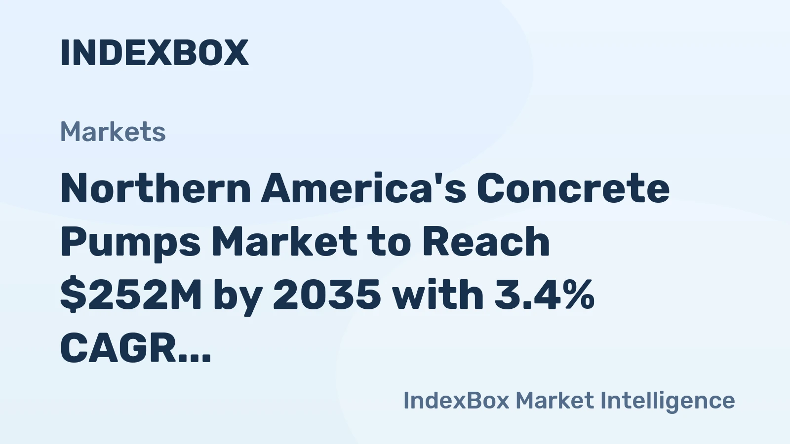 Northern America's Concrete Pumps Market to Reach $252M by 2035 with 3.4% CAGR Growth