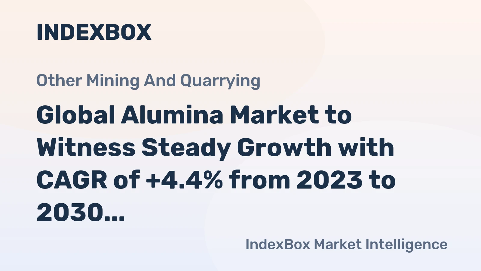 Global Alumina Market to Witness Steady Growth with CAGR of +4.4% from 2023 to 2030