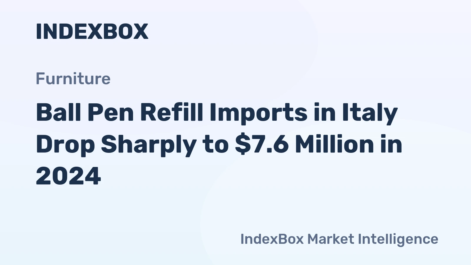 Ball Pen Refill Imports in Italy Drop Sharply to $7.6 Million in 2024