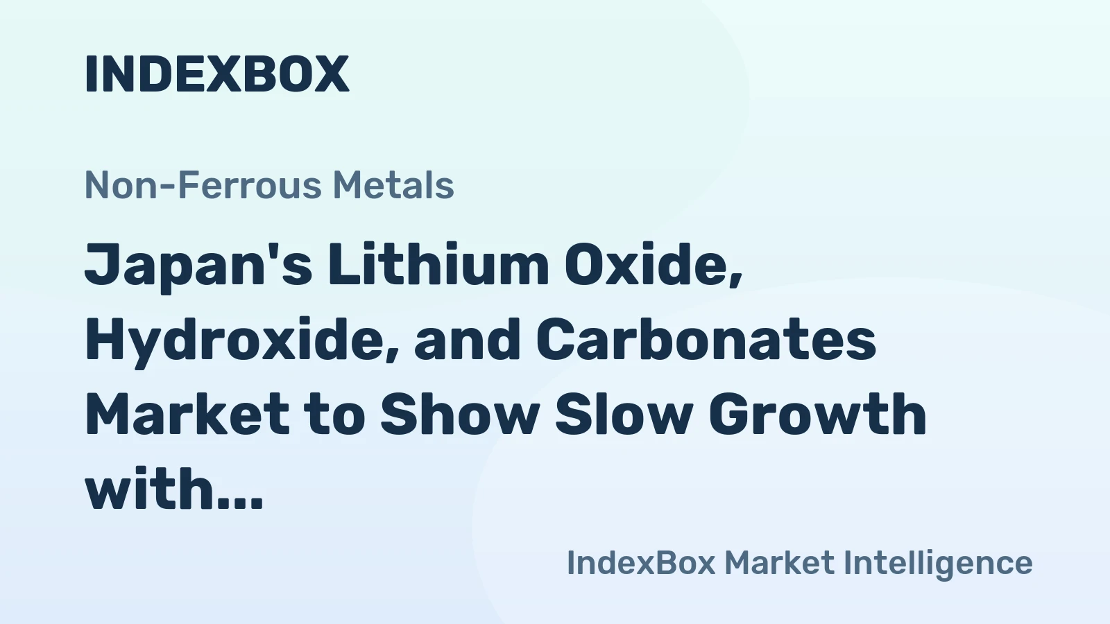 Japan's Lithium Oxide, Hydroxide, and Carbonates Market to Show Slow Growth with CAGR of +0.8% over Next Decade