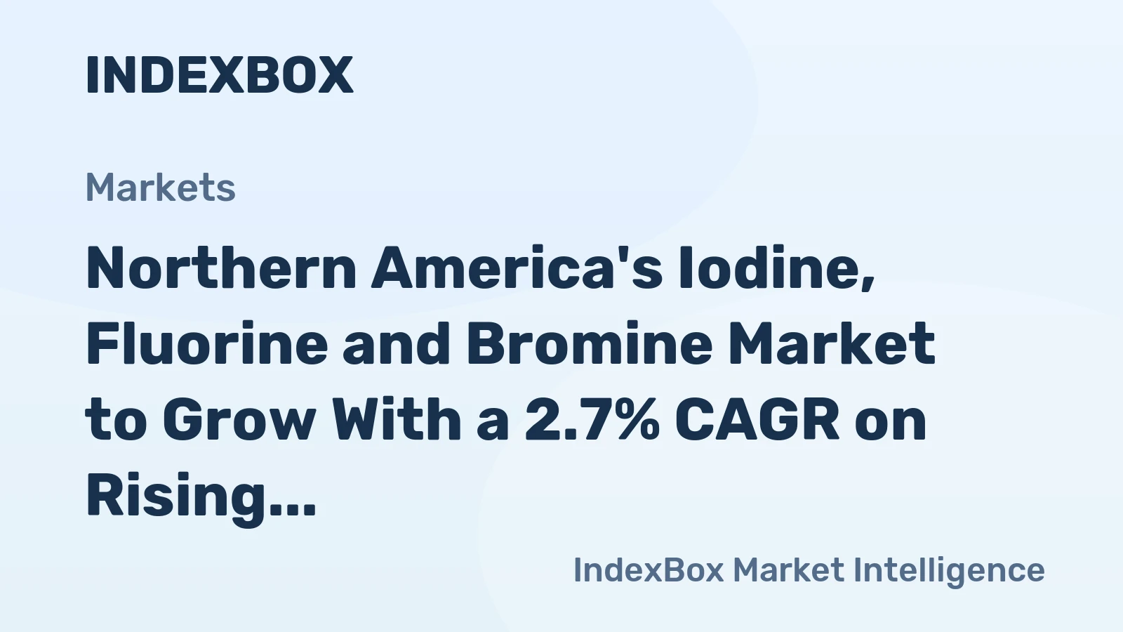 Northern America's Iodine, Fluorine and Bromine Market to Grow With a 2.7% CAGR on Rising Demand
