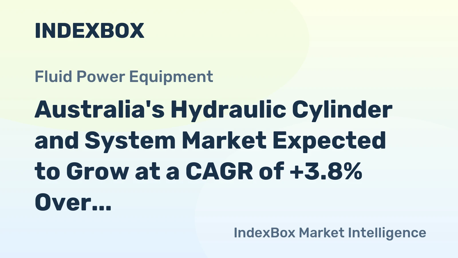 Australia's Hydraulic Cylinder and System Market Expected to Grow at a CAGR of +3.8% Over Next Decade