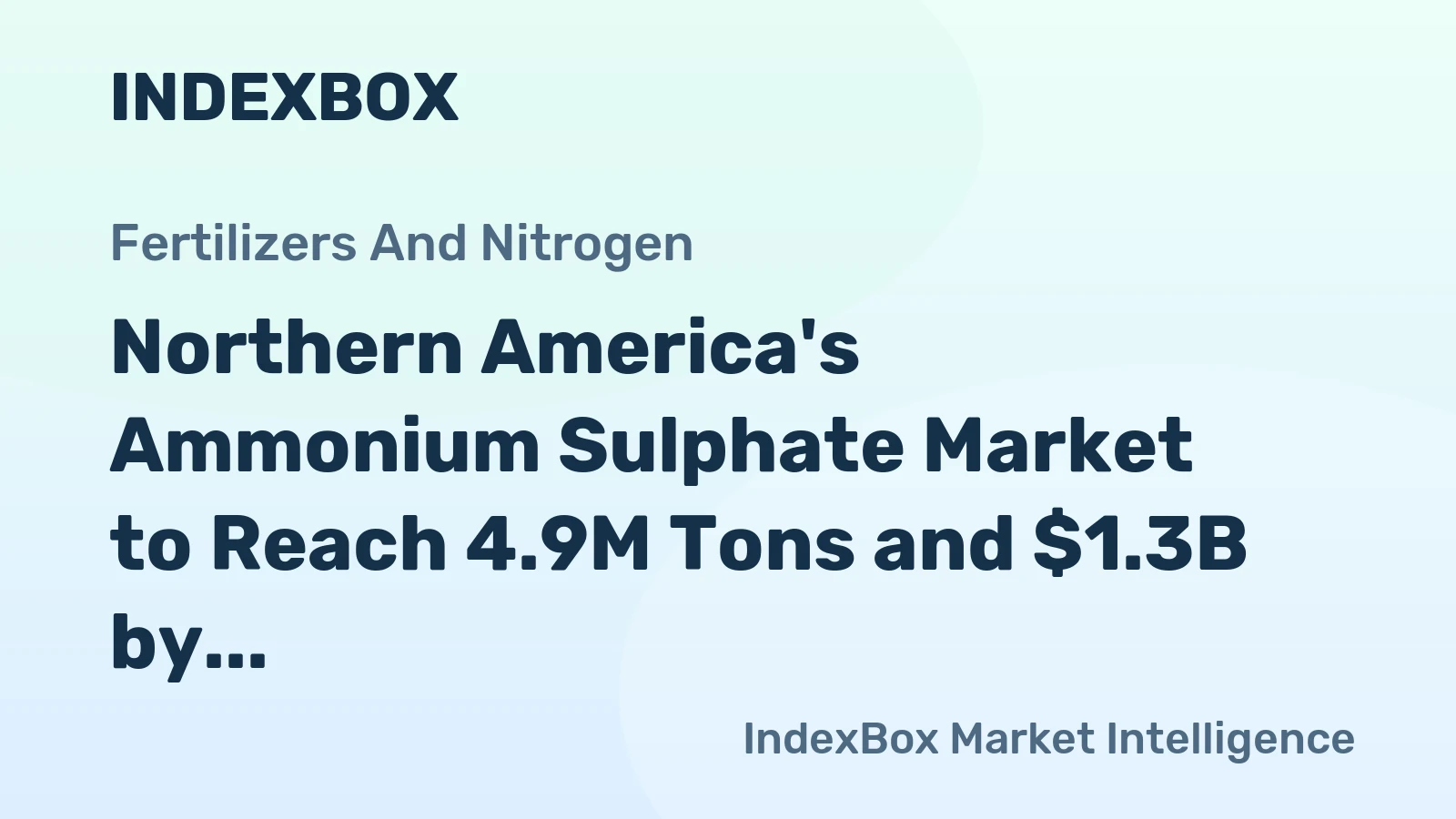 Northern America's Ammonium Sulphate Market to Reach 4.9M Tons and $1.3B by 2035