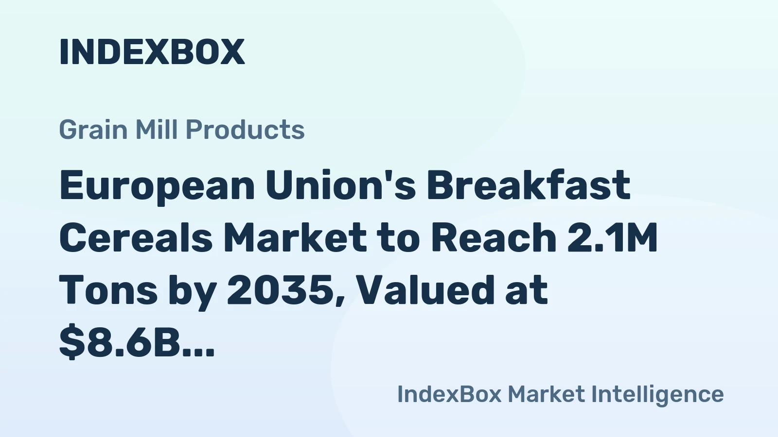 European Union's Breakfast Cereals Market to Reach 2.1M Tons by 2035, Valued at $8.6B in Nominal Prices