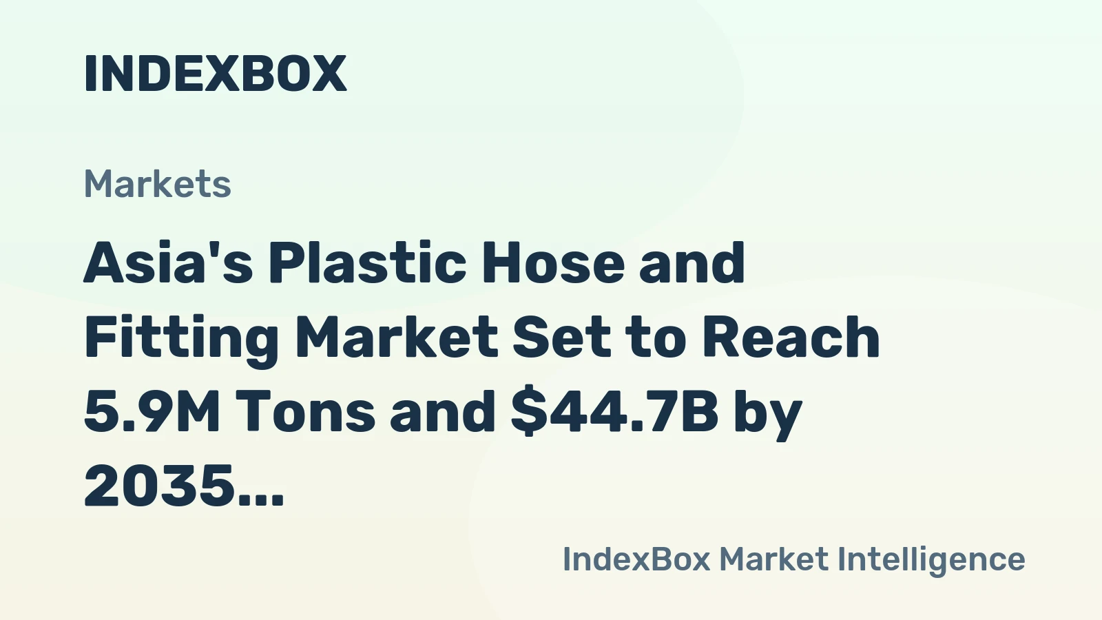 Asia's Plastic Hose and Fitting Market Set to Reach 5.9M Tons and $44.7B by 2035