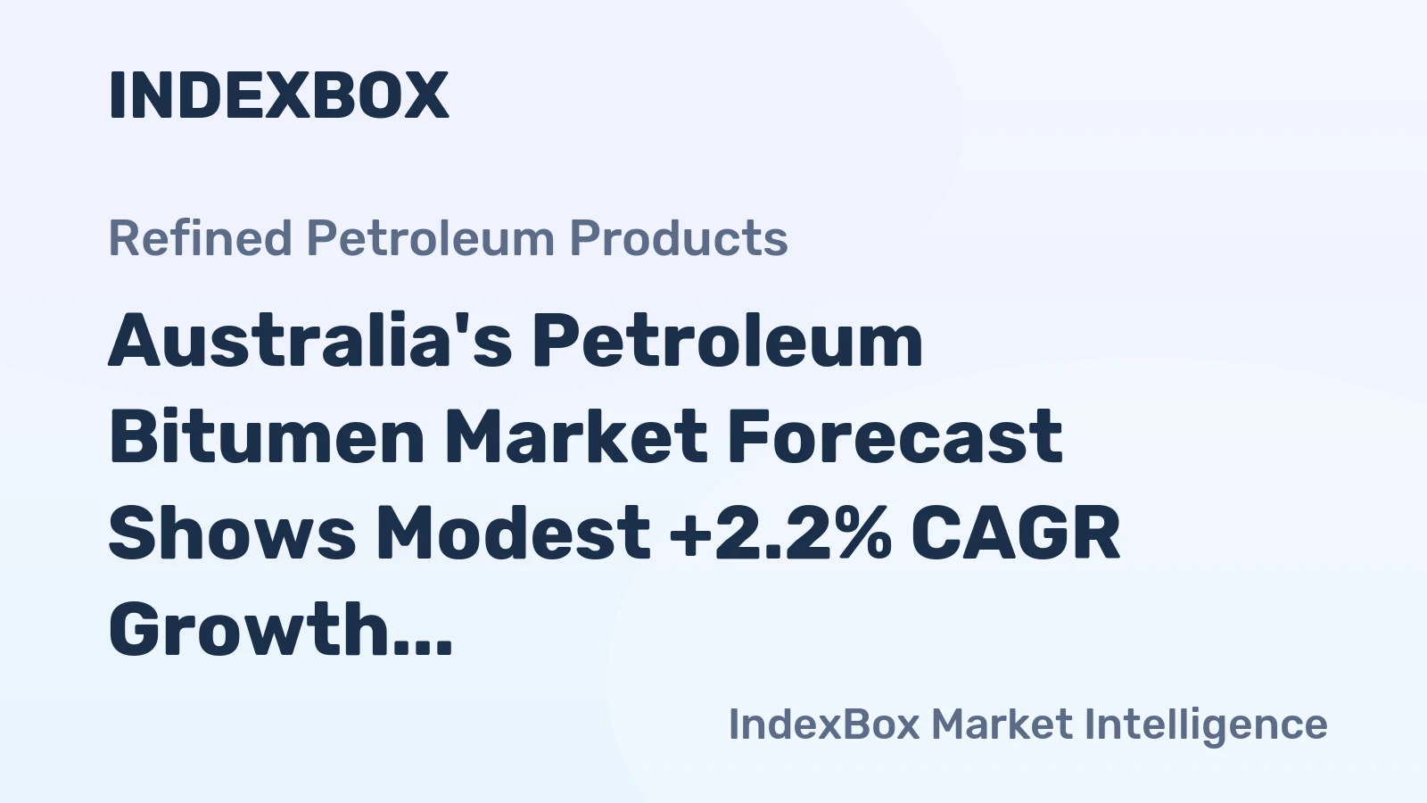 Australia's Petroleum Bitumen Market Forecast Shows Modest +2.2% CAGR Growth Through 2035