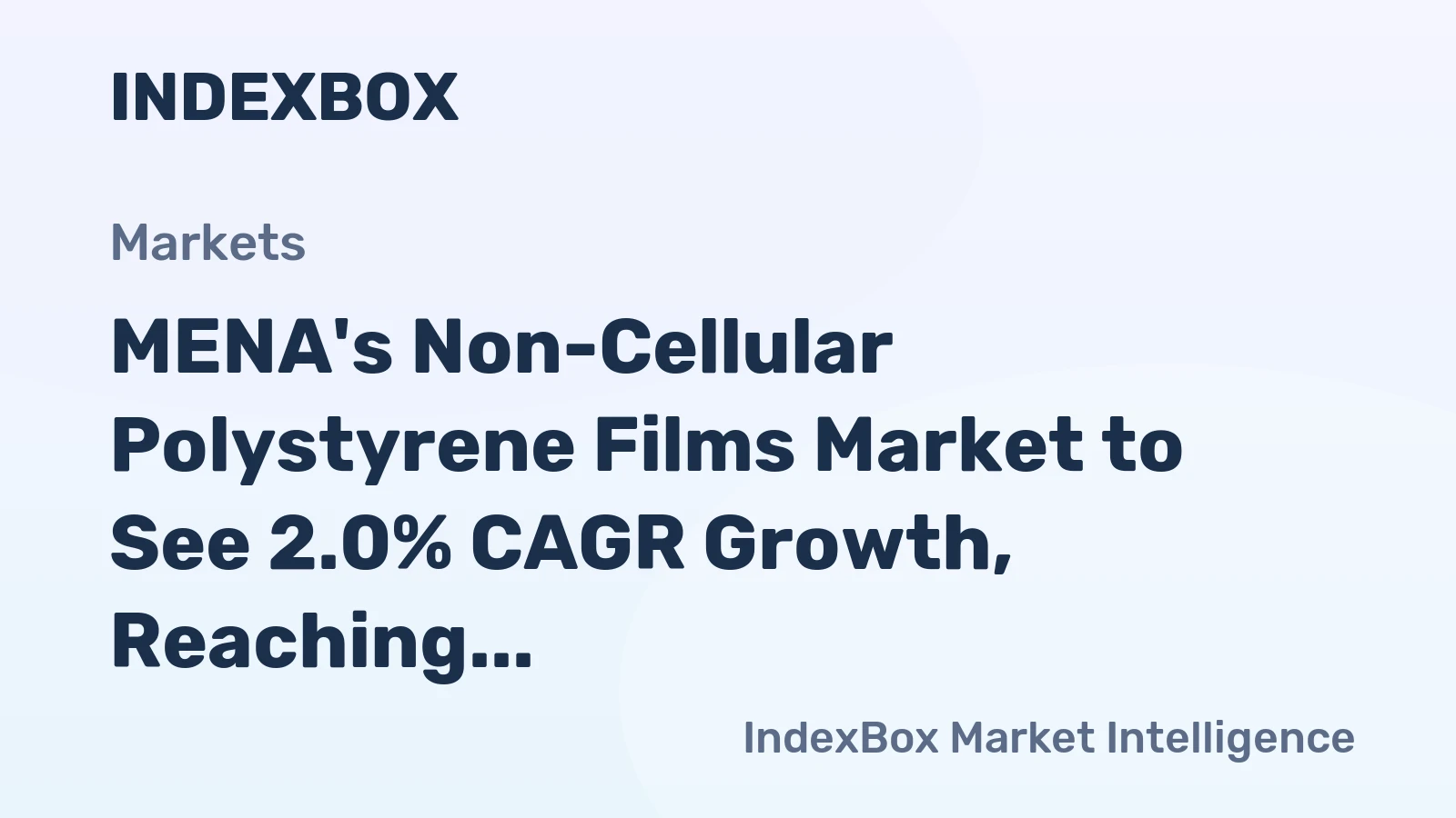 MENA's Non-Cellular Polystyrene Films Market to See 2.0% CAGR Growth, Reaching $2B by 2035