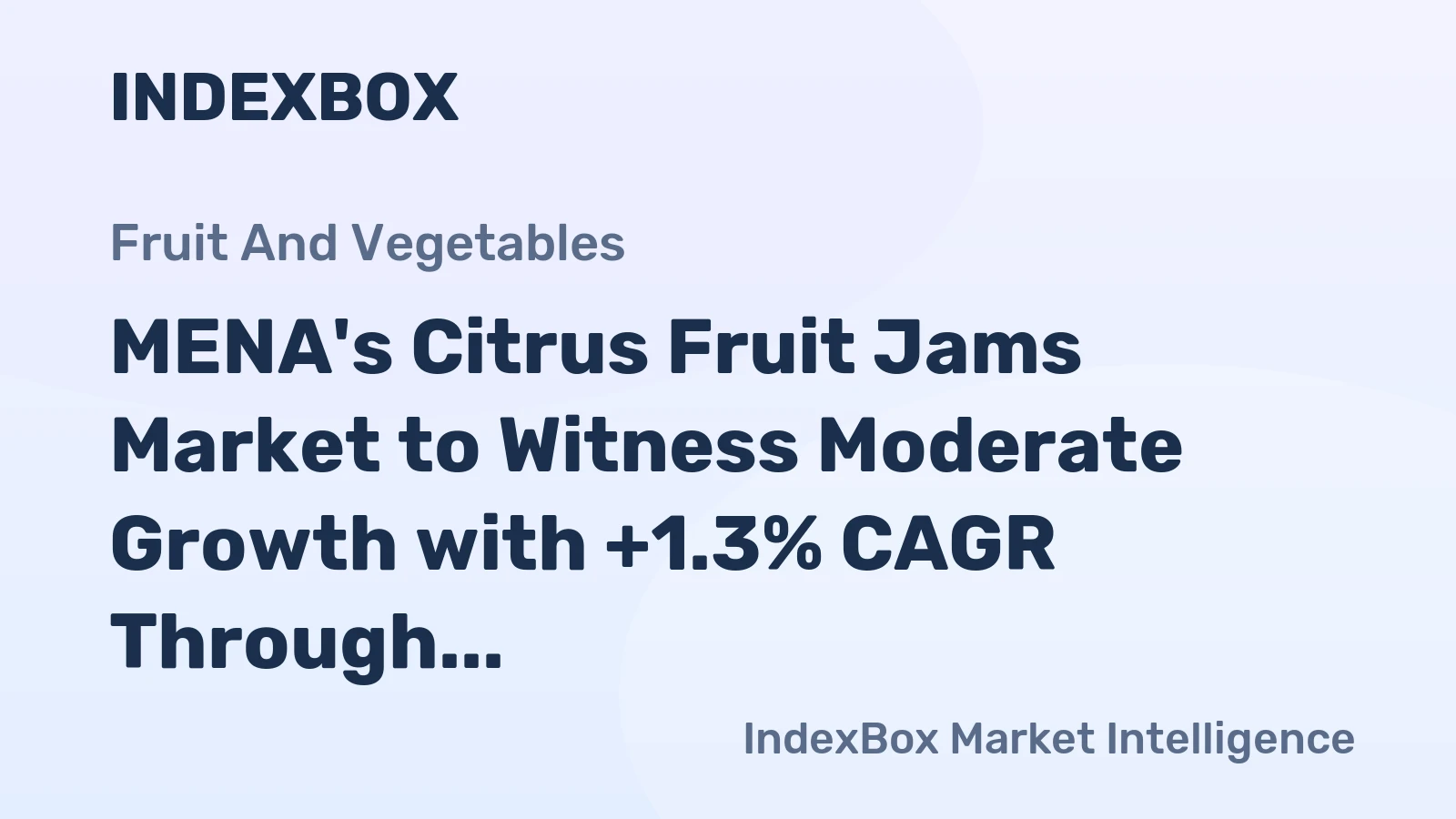 MENA's Citrus Fruit Jams Market to Witness Moderate Growth with +1.3% CAGR Through 2035