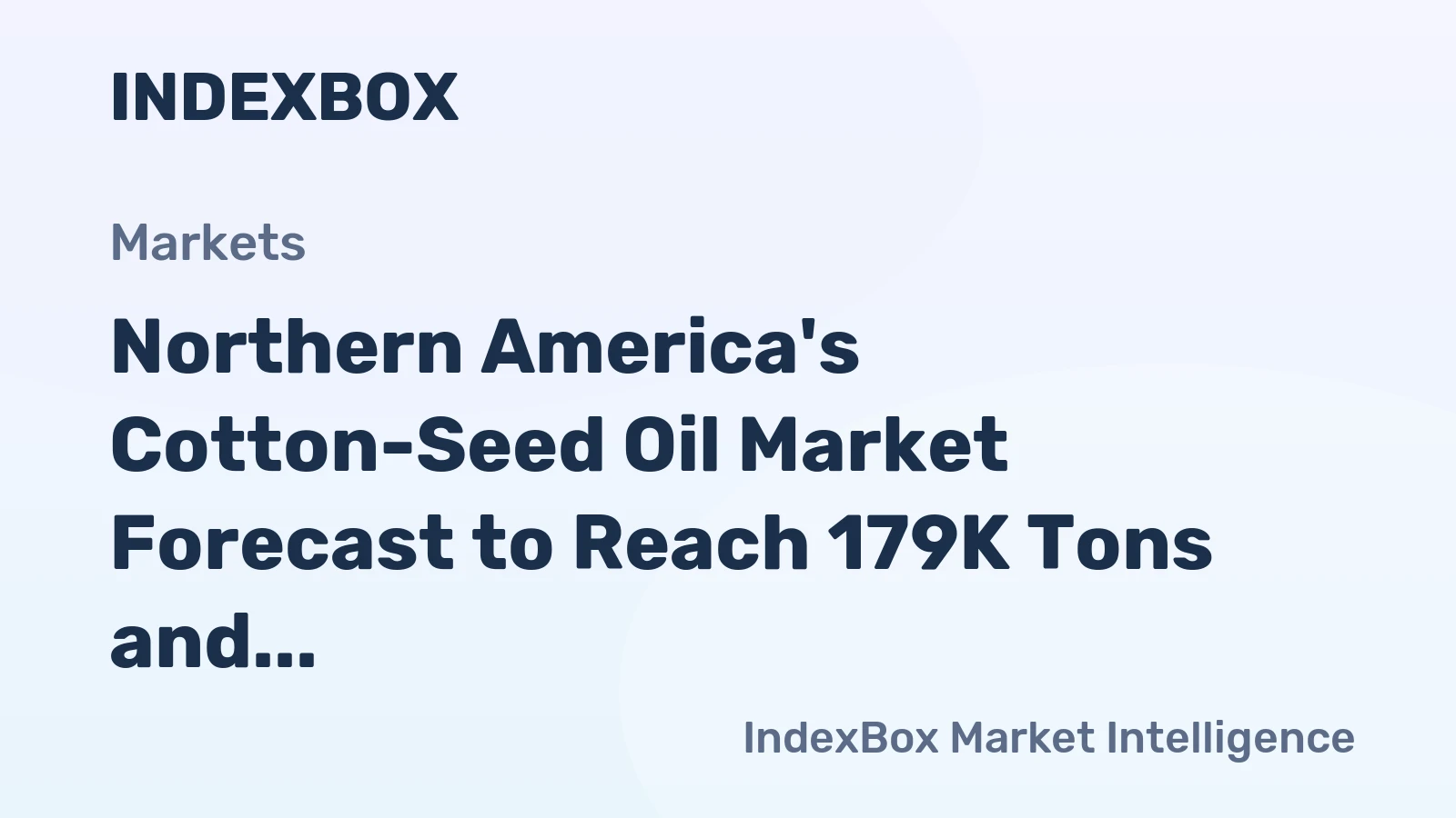 Northern America's Cotton-Seed Oil Market Forecast to Reach 179K Tons and $202M by 2035 After a Decade of Contraction