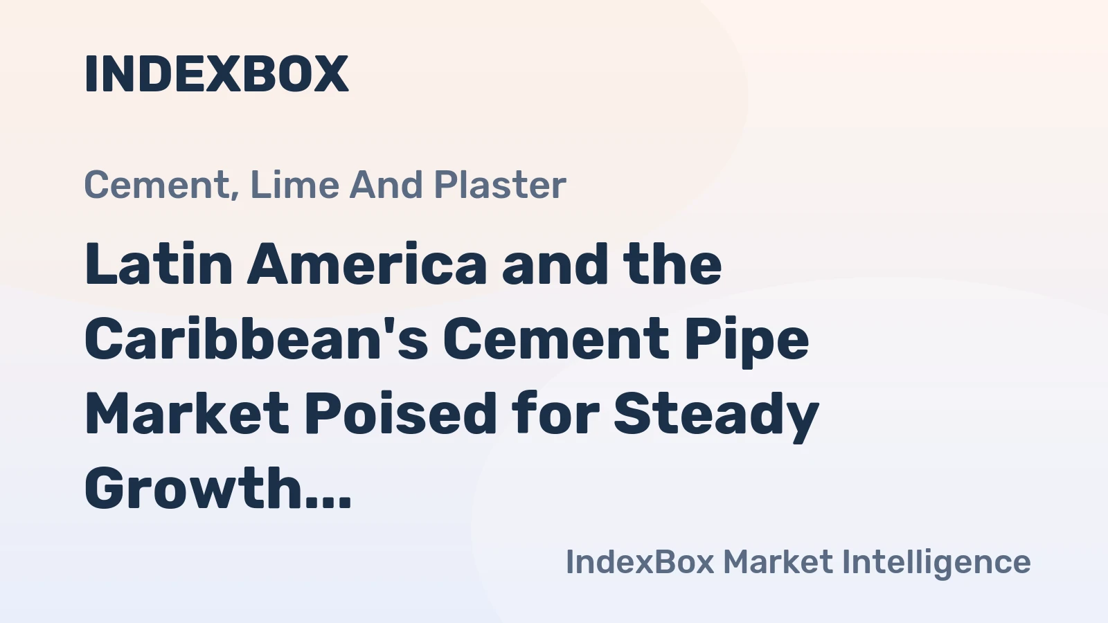 Latin America and the Caribbean's Cement Pipe Market Poised for Steady Growth With 0.5% CAGR Through 2035