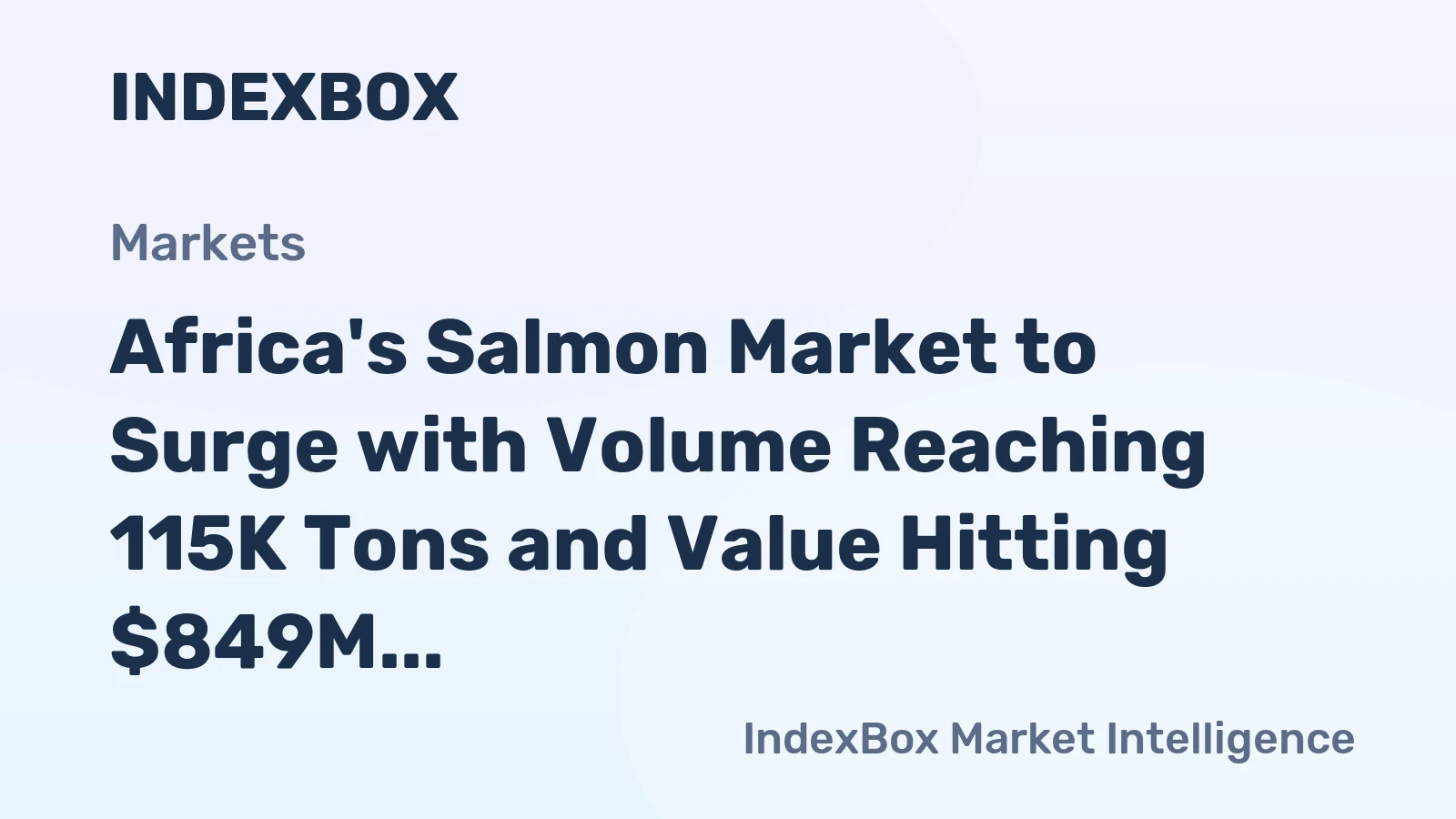 Africa's Salmon Market to Surge with Volume Reaching 115K Tons and Value Hitting $849M by 2035