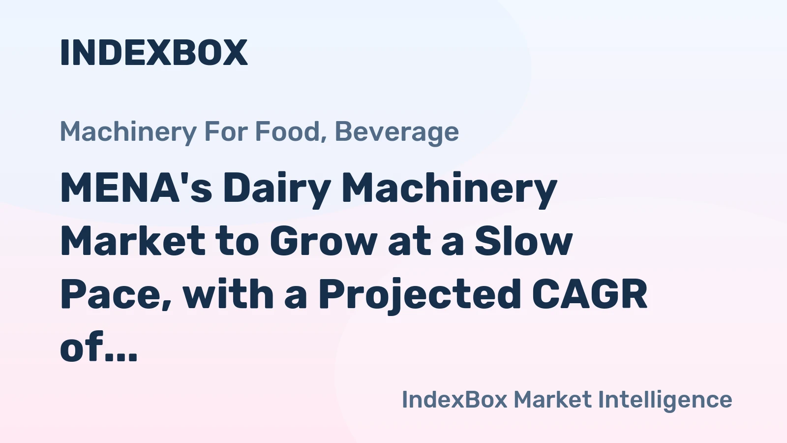 MENA's Dairy Machinery Market to Grow at a Slow Pace, with a Projected CAGR of +0.2%
