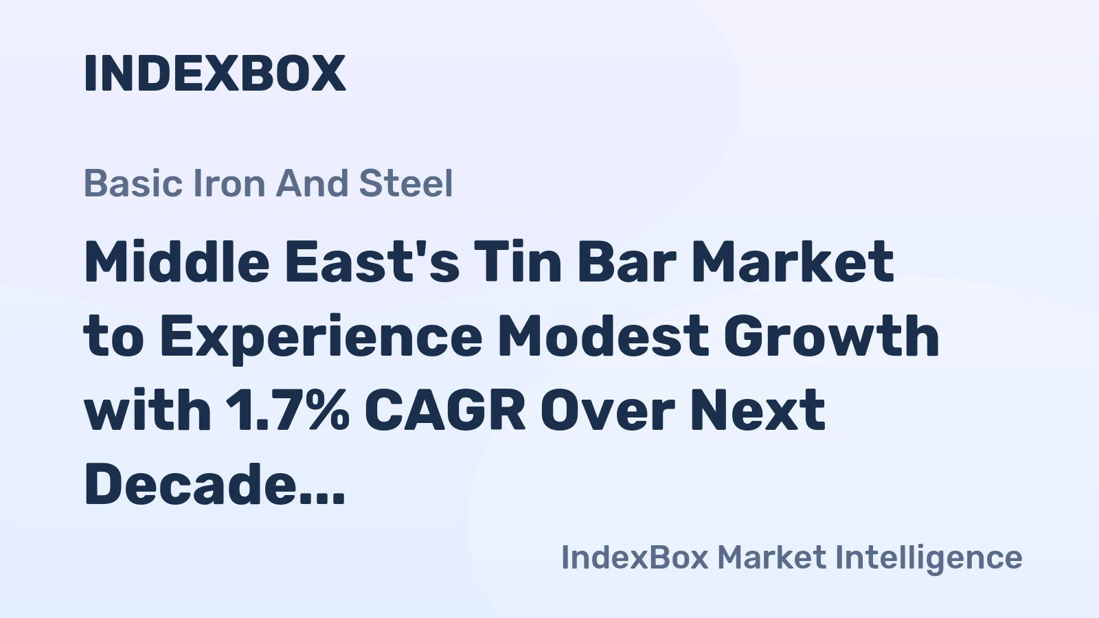 Middle East's Tin Bar Market to Experience Modest Growth with 1.7% CAGR Over Next Decade