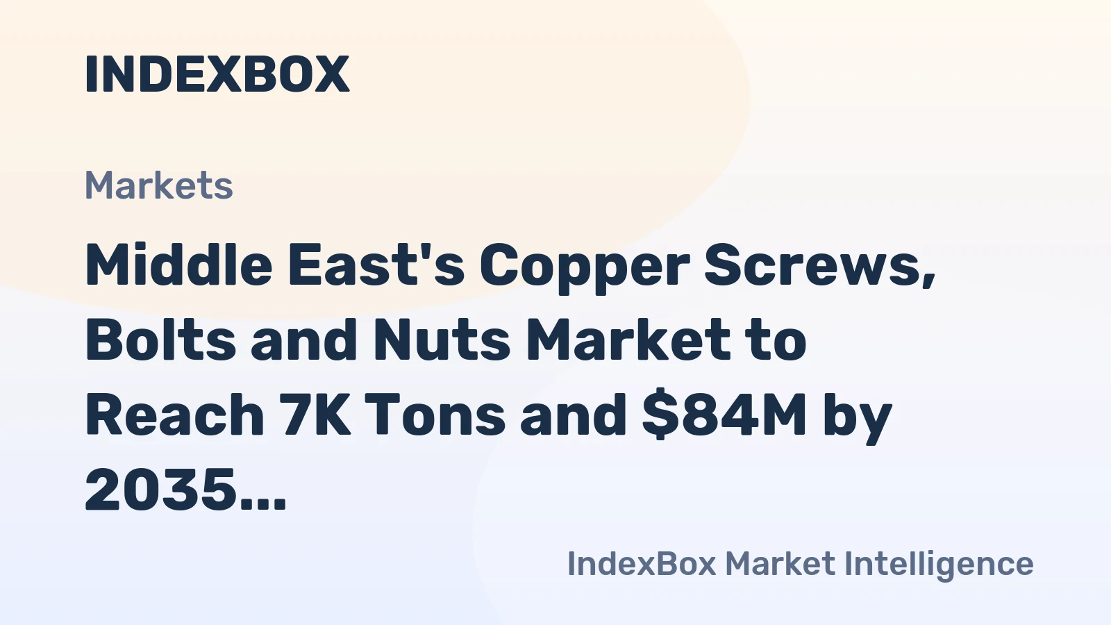 Middle East's Copper Screws, Bolts and Nuts Market to Reach 7K Tons and $84M by 2035