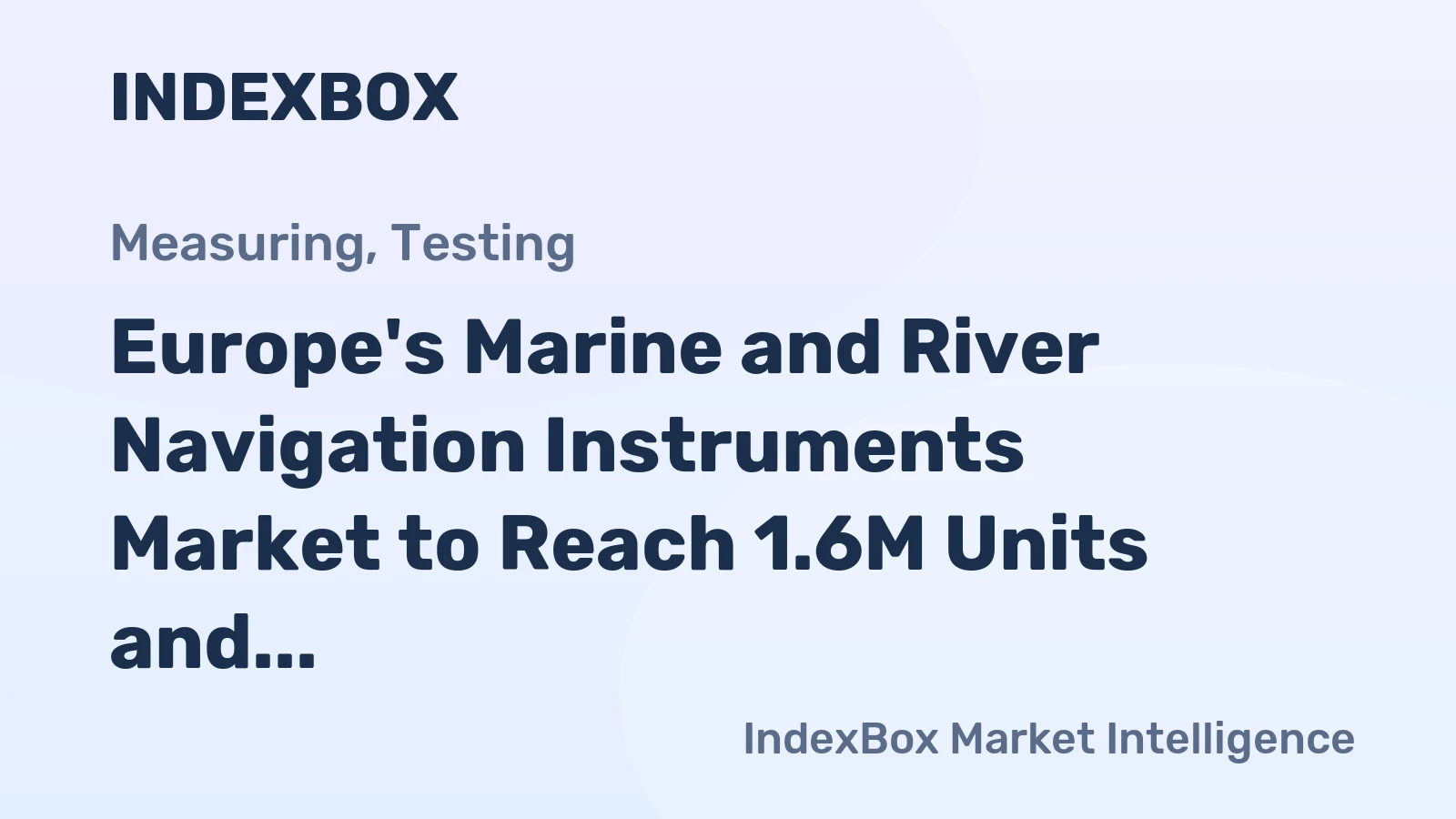 Europe's Marine and River Navigation Instruments Market to Reach 1.6M Units and $8.2B by 2035, Showing Steady Growth