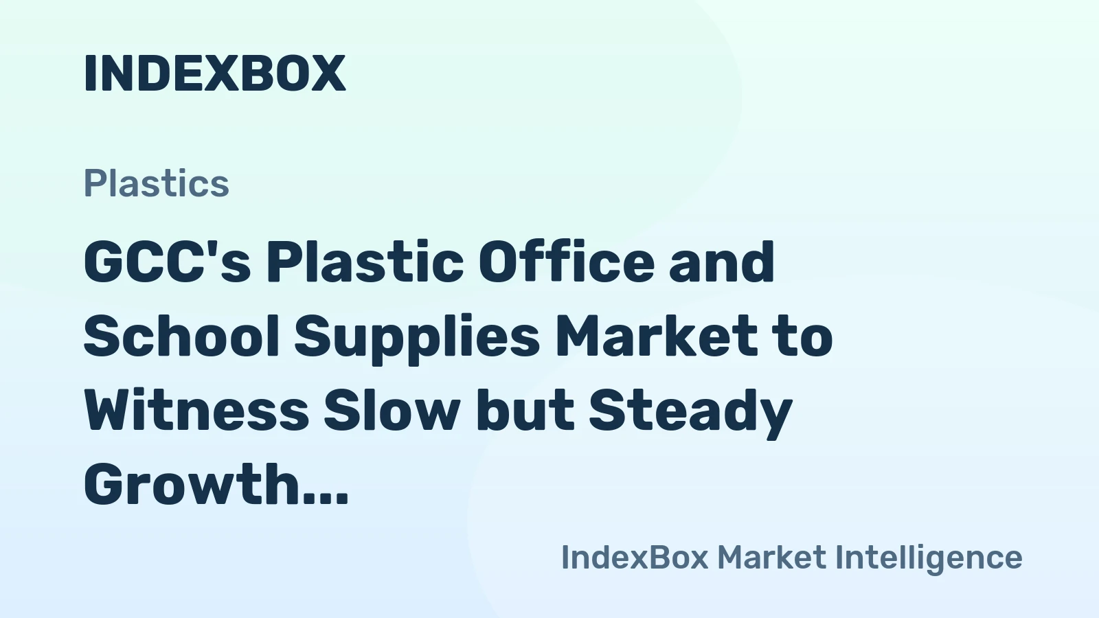 GCC's Plastic Office and School Supplies Market to Witness Slow but Steady Growth with Anticipated CAGR of +1.5% from 2024 to 2035