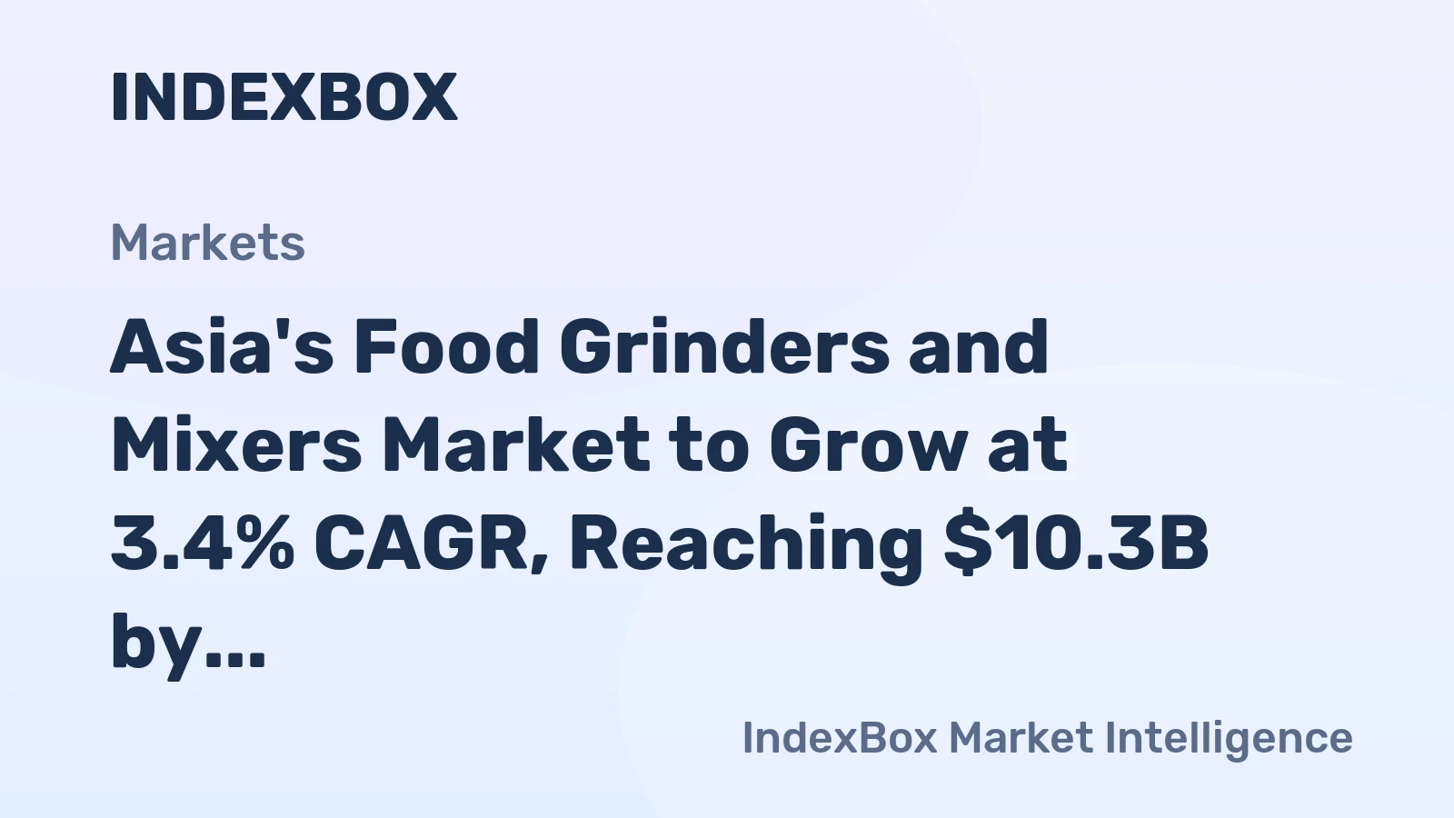 Asia's Food Grinders and Mixers Market to Grow at 3.4% CAGR, Reaching $10.3B by 2035