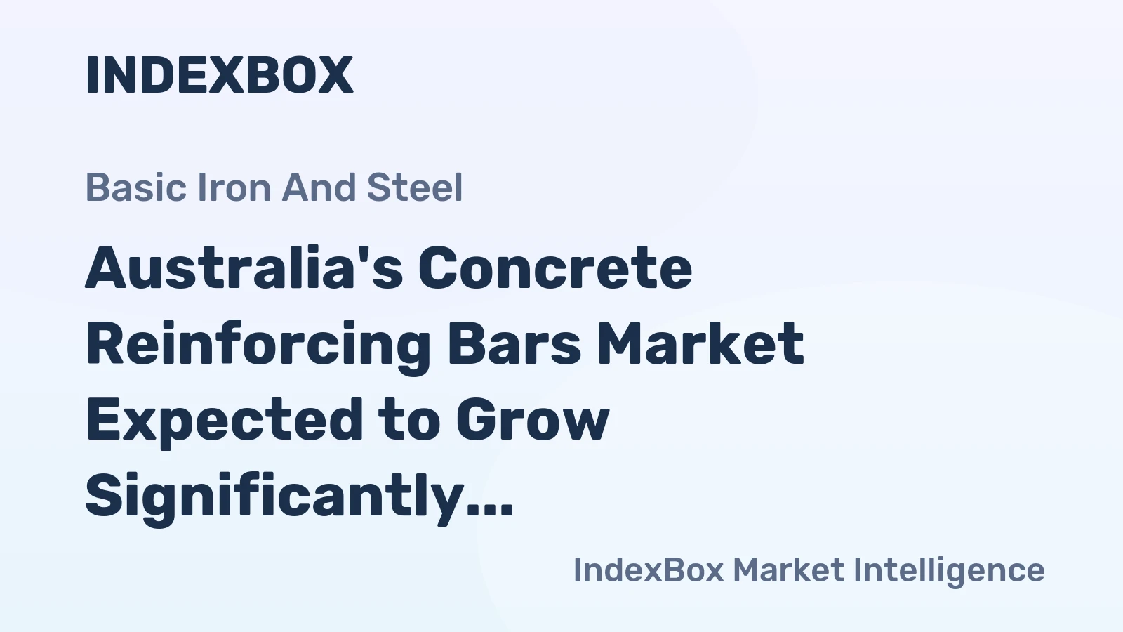 Australia's Concrete Reinforcing Bars Market Expected to Grow Significantly, Reaching 411K Tons and $328M by 2035