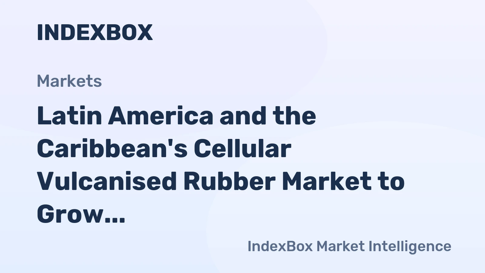 Latin America and the Caribbean's Cellular Vulcanised Rubber Market to Grow at a CAGR of +1.6% from 2024 to 2035, Reaching 36K tons