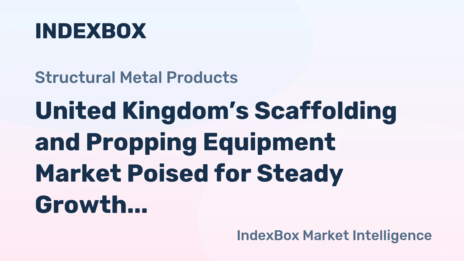 United Kingdom’s Scaffolding and Propping Equipment Market Poised for Steady Growth with 4.2% CAGR in Value