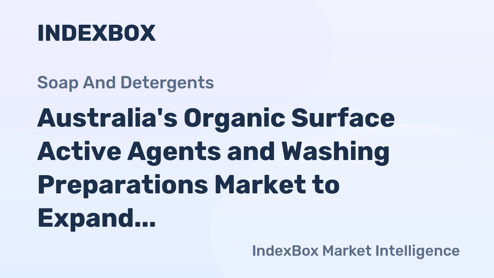 Australia's Organic Surface Active Agents and Washing Preparations Market to Expand at CAGR of +1.8% from 2024 to 2035