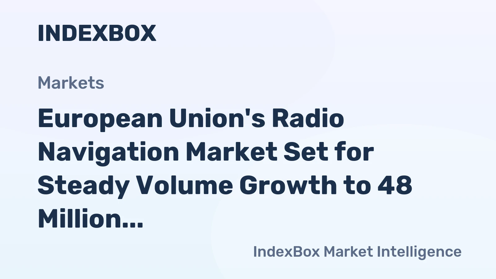 European Union's Radio Navigation Market Set for Steady Volume Growth to 48 Million Units by 2035