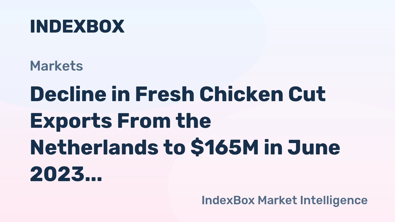 Decline in Fresh Chicken Cut Exports From the Netherlands to $165M in June 2023