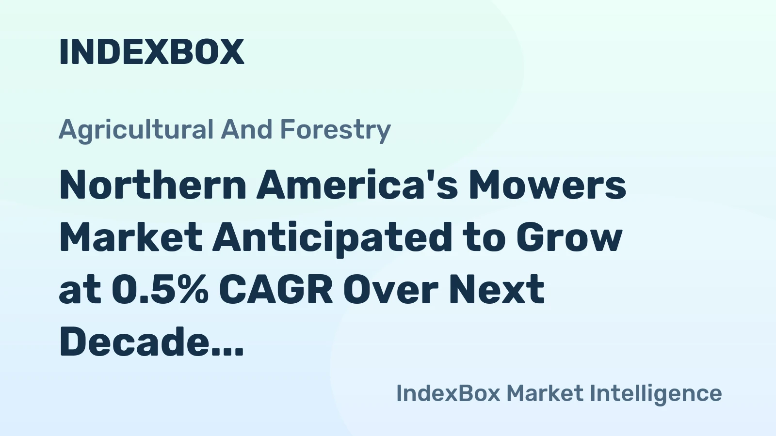 Northern America's Mowers Market Anticipated to Grow at 0.5% CAGR Over Next Decade