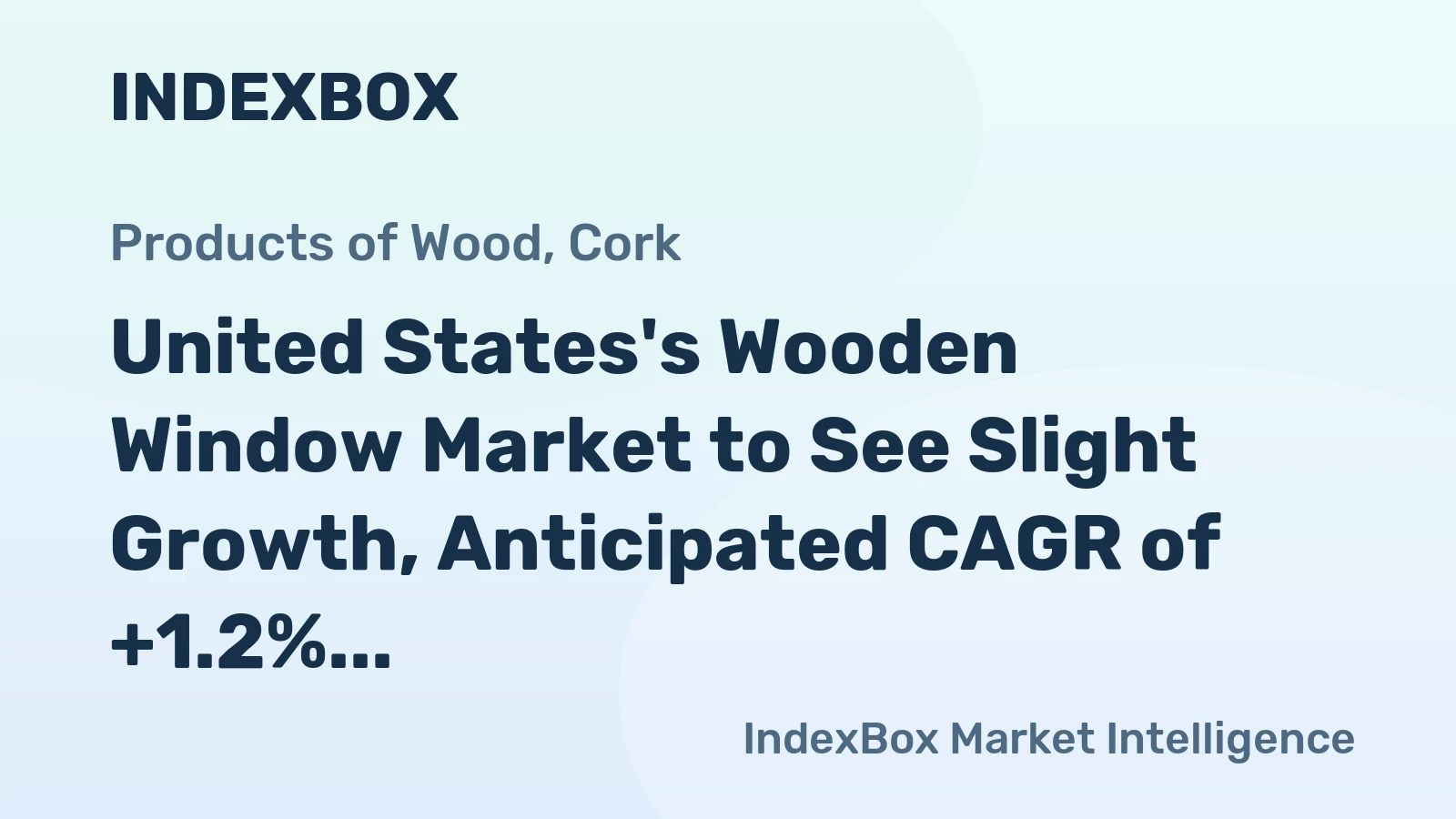 United States's Wooden Window Market to See Slight Growth, Anticipated CAGR of +1.2% Bringing Market Value to $7.7B by 2035