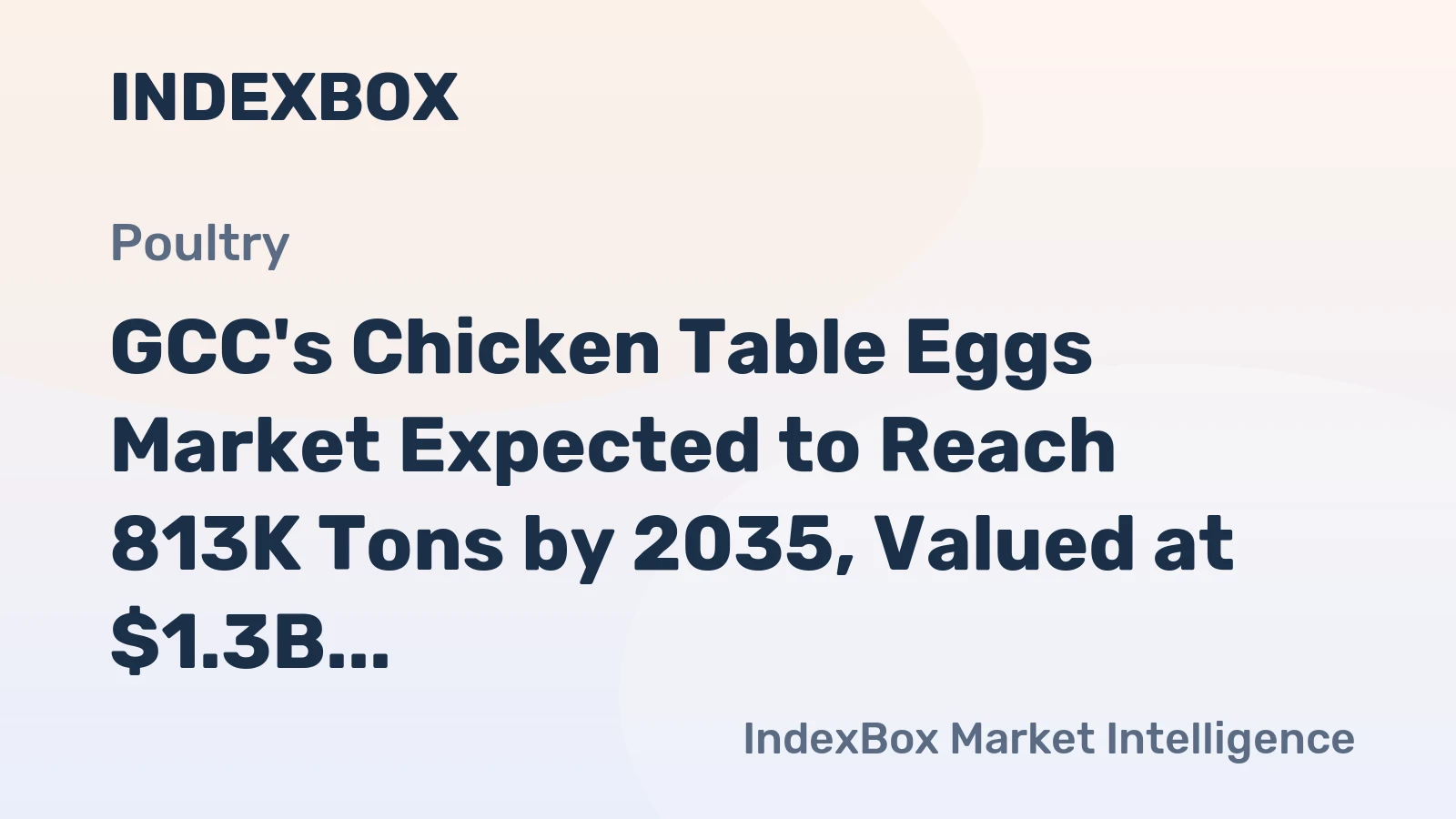 GCC's Chicken Table Eggs Market Expected to Reach 813K Tons by 2035, Valued at $1.3B