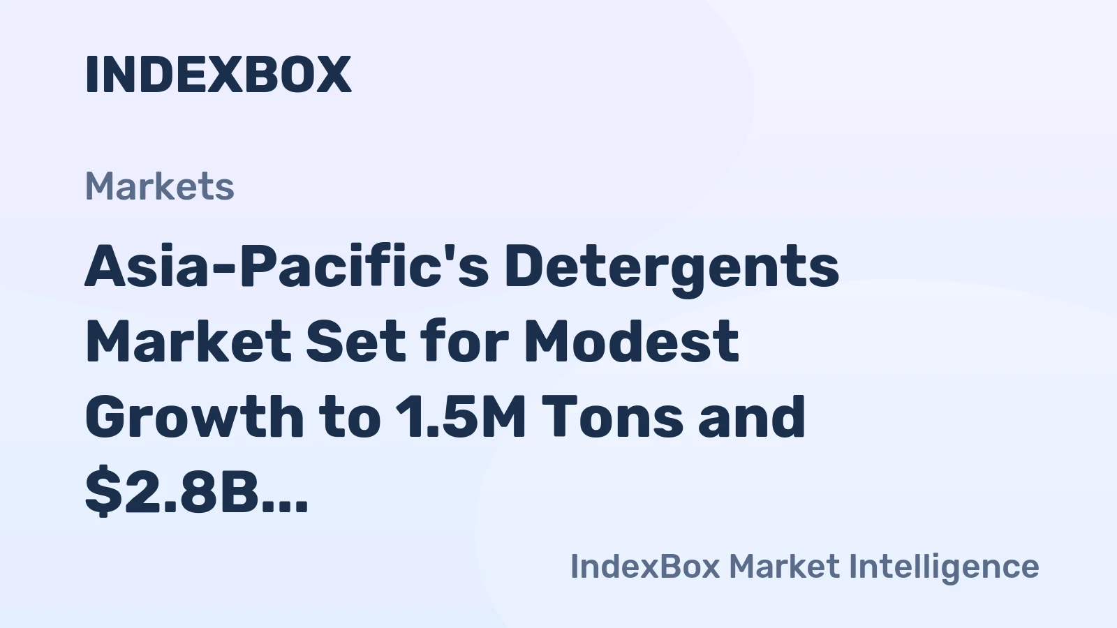 Asia-Pacific's Detergents Market Set for Modest Growth to 1.5M Tons and $2.8B by 2035