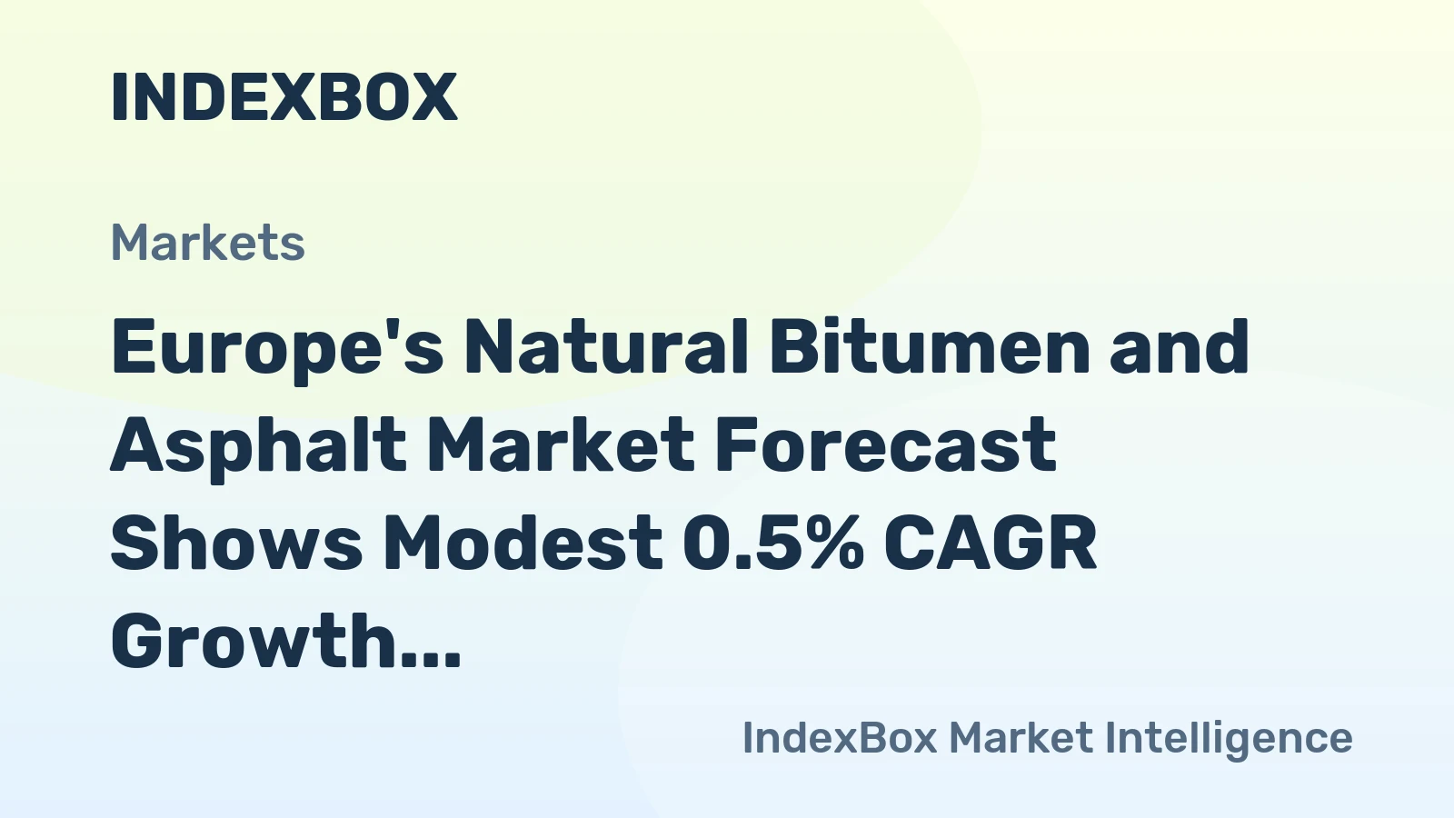 Europe's Natural Bitumen and Asphalt Market Forecast Shows Modest 0.5% CAGR Growth Through 2035