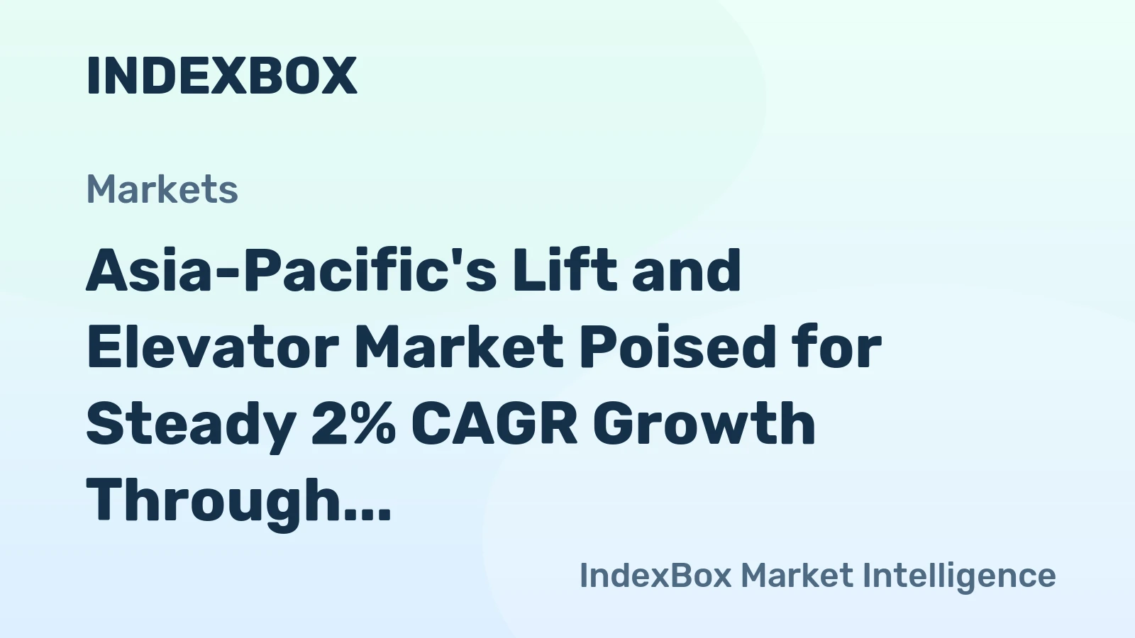 Asia-Pacific's Lift and Elevator Market Poised for Steady 2% CAGR Growth Through 2035