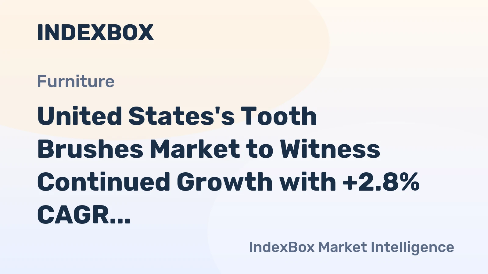 United States's Tooth Brushes Market to Witness Continued Growth with +2.8% CAGR Over the Next Decade