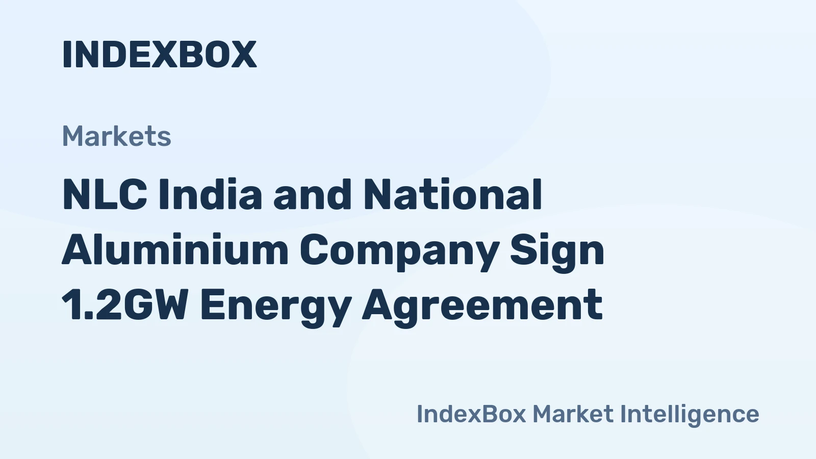 NLC India and National Aluminium Company Sign 1.2GW Energy Agreement