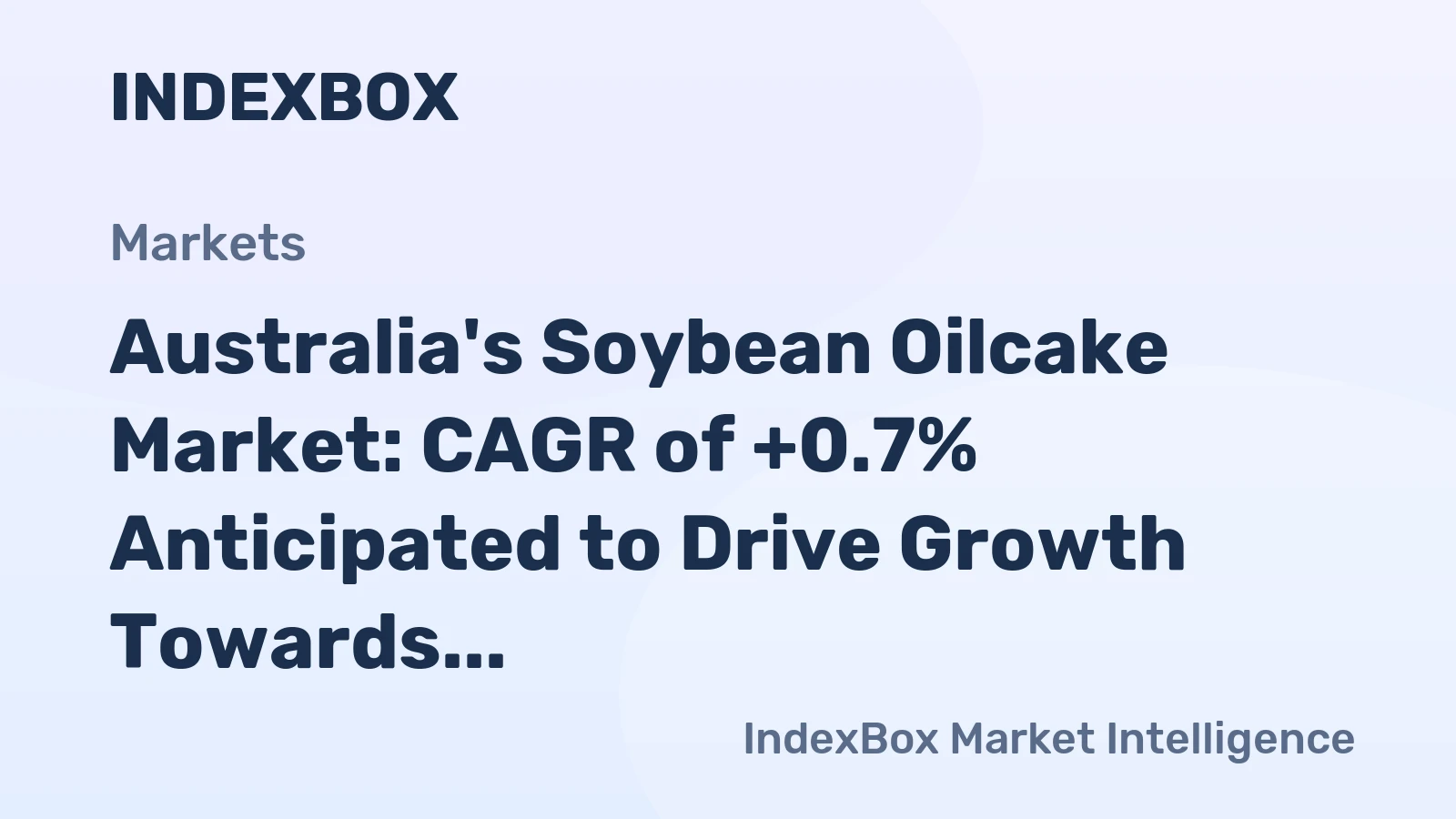 Australia's Soybean Oilcake Market: CAGR of +0.7% Anticipated to Drive Growth Towards 2M Tons by 2035